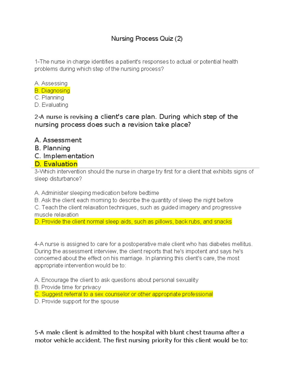 Nursing Process - Assessing B. Diagnosing C. Planning D. Evaluating 2-A ...