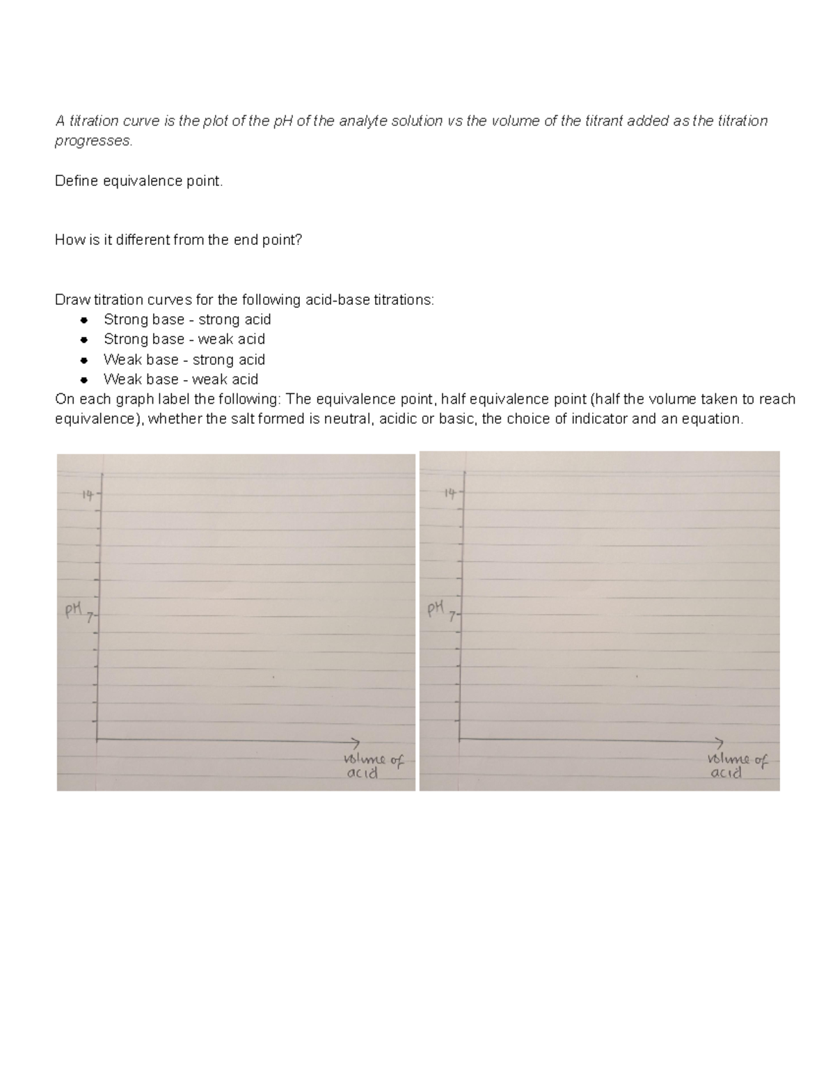 Titration curves - Define equivalence point. How is it different from the end point? Draw ...