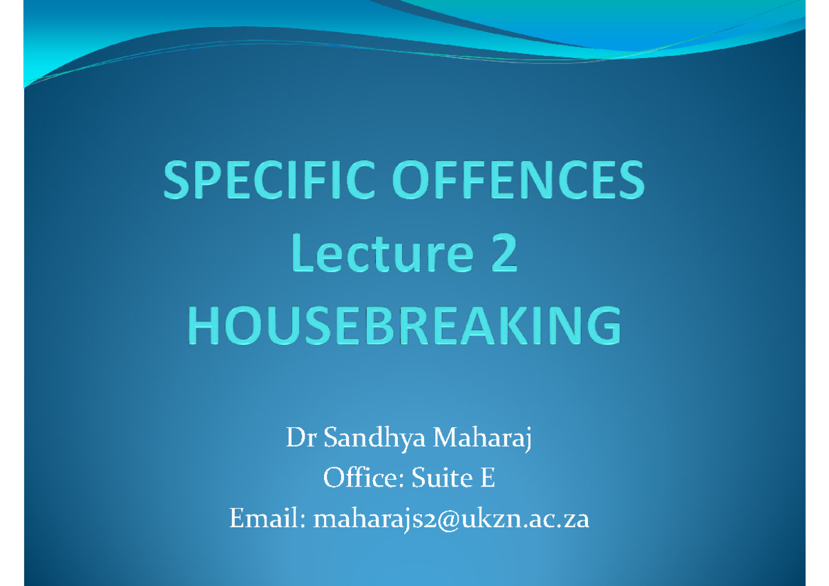 Housebreaking - More detailed examples - Dr Sandhya Maharaj Office ...