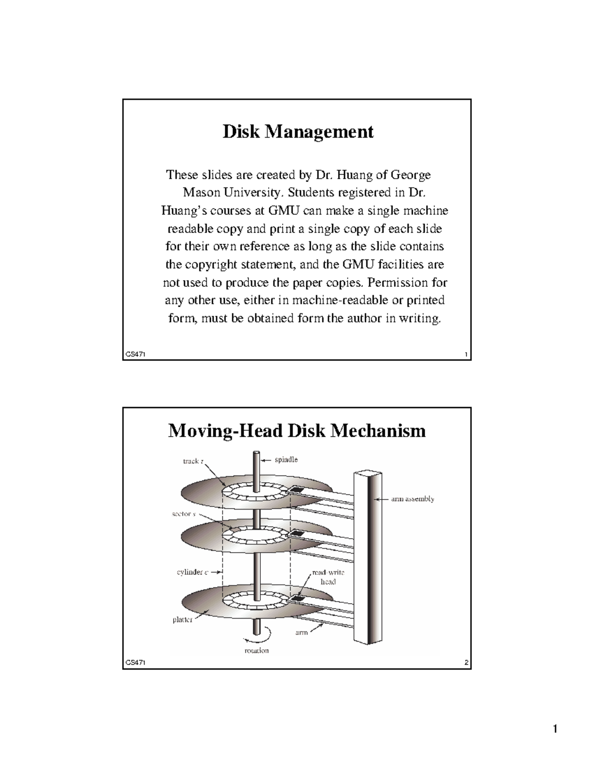 Operation of moving Head disk storage - CS471 1 Disk Management These ...