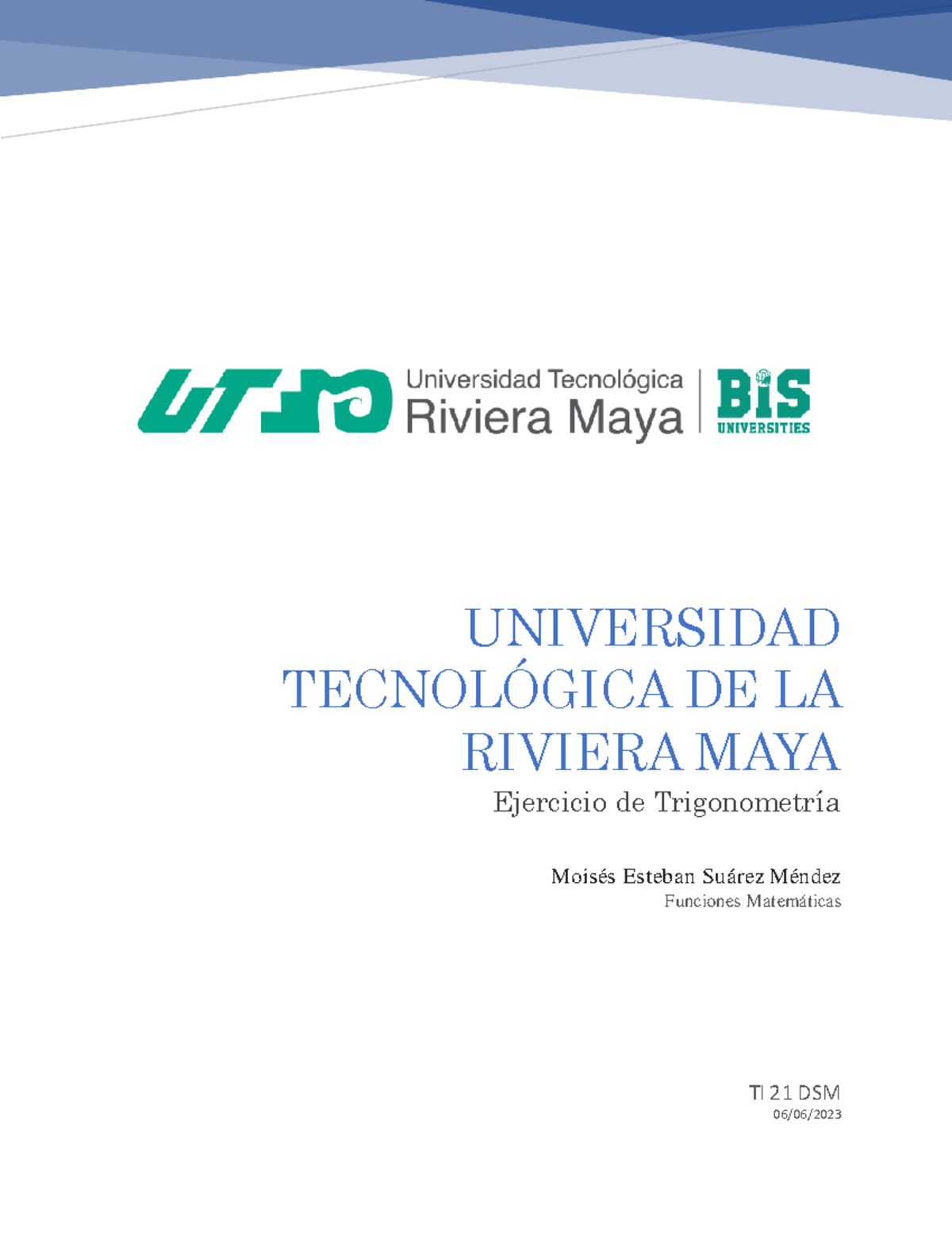 Ejercicios de Trigonometría - UNIVERSIDAD TECNOL”GICA DE LA RIVIERA MAYA Ejercicio de ...