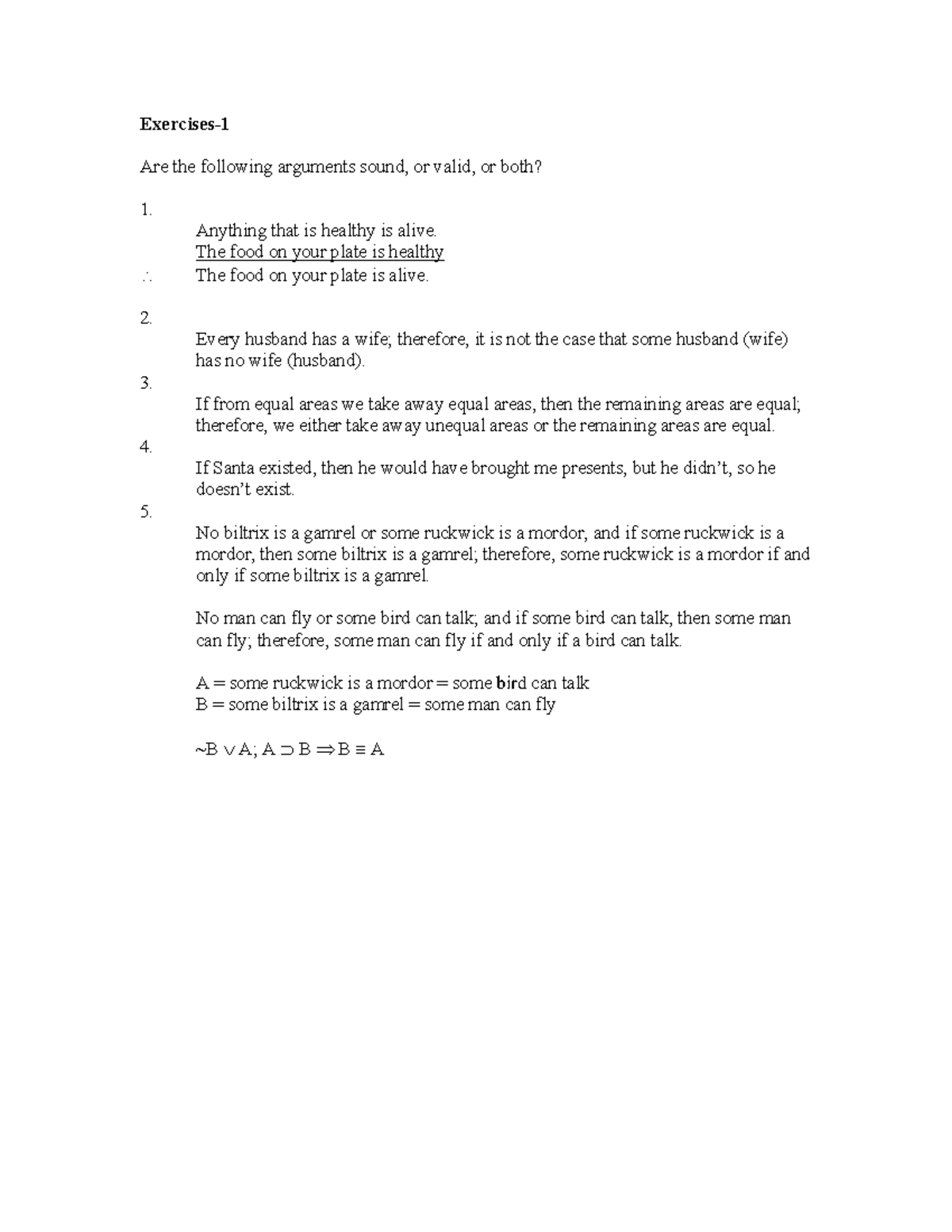 Exercises-1 - Exercise 1 - Exercises- Are the following arguments sound, or valid, or both ...