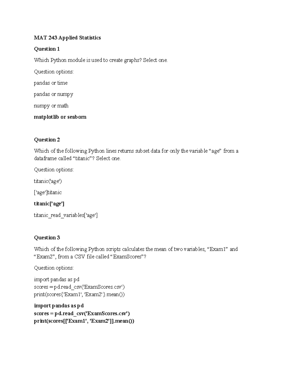 MAT 243 - MAT 243 Applied Statistics Question 1 Which Python module is ...