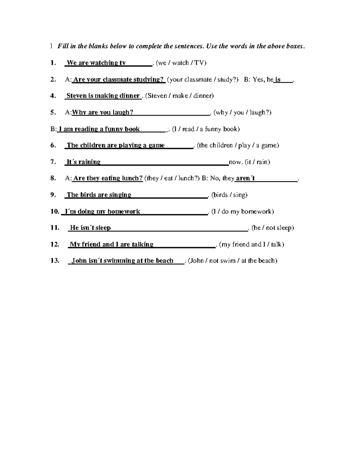 Fill In The Blanks Below To Complete The Sentences. - BRAINCP