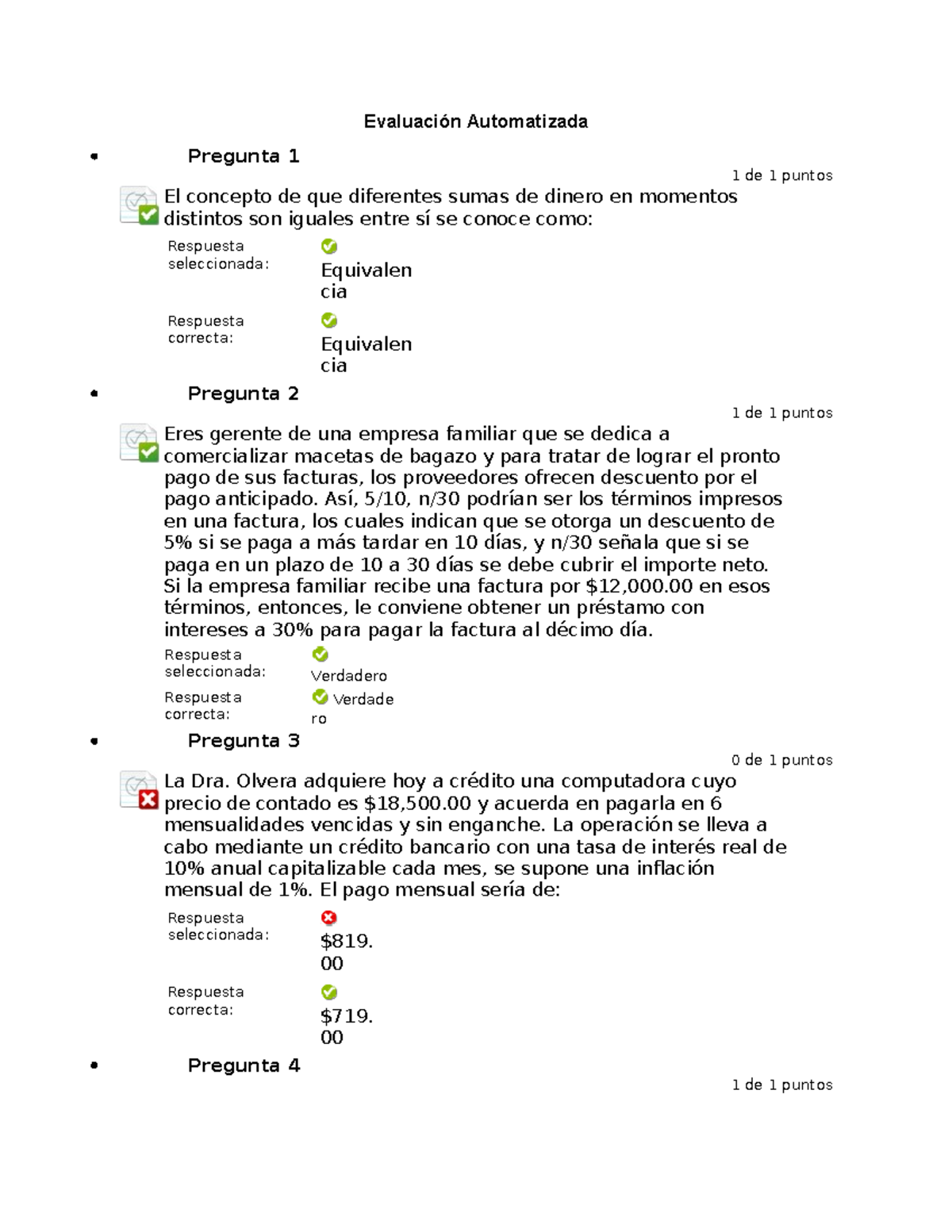 Evaluación Automatizada - Evaluación Automatizada Pregunta 1 1 de 1 puntos El concepto de que ...
