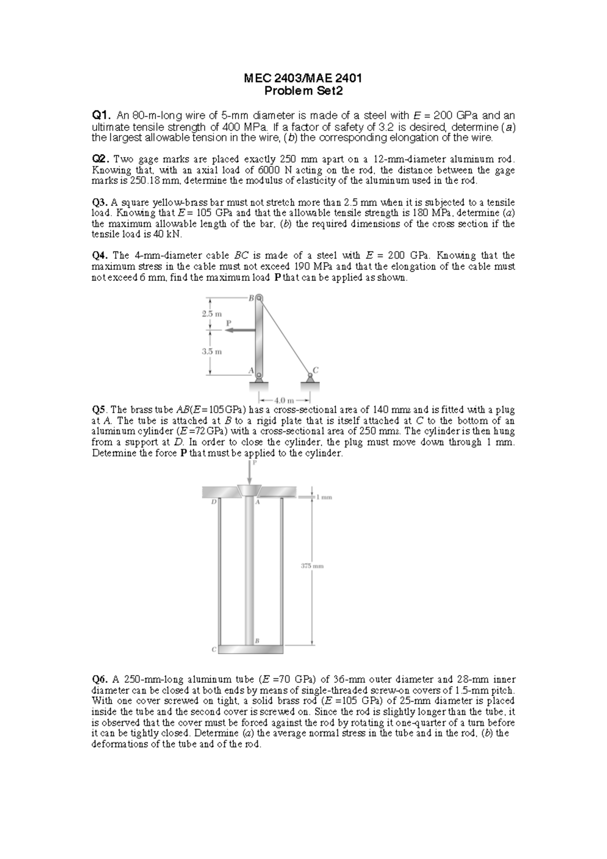 Problem Set 2 - MEC 2403/MAE 2401 Problem Set Q1. An 80-m-long wire of 5-mm diameter is made of ...