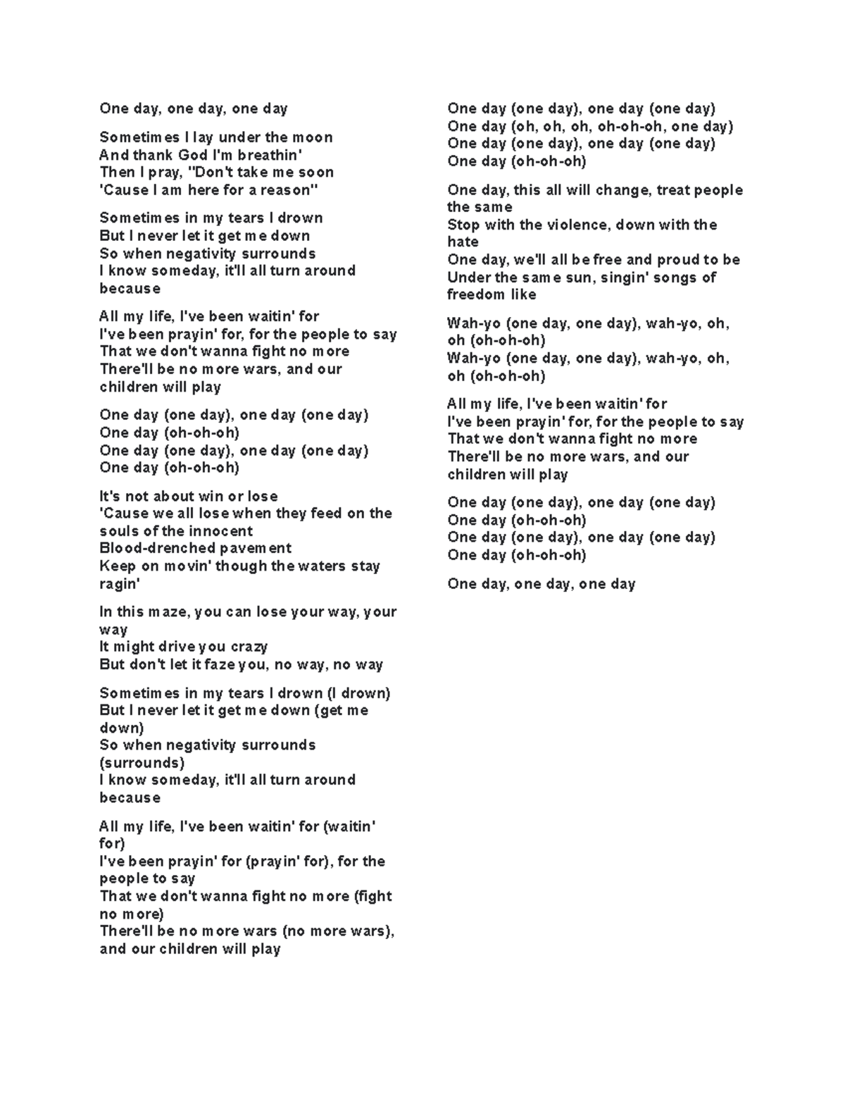 ONE-DAY - any of the following - One day, one day, one day Sometimes I ...