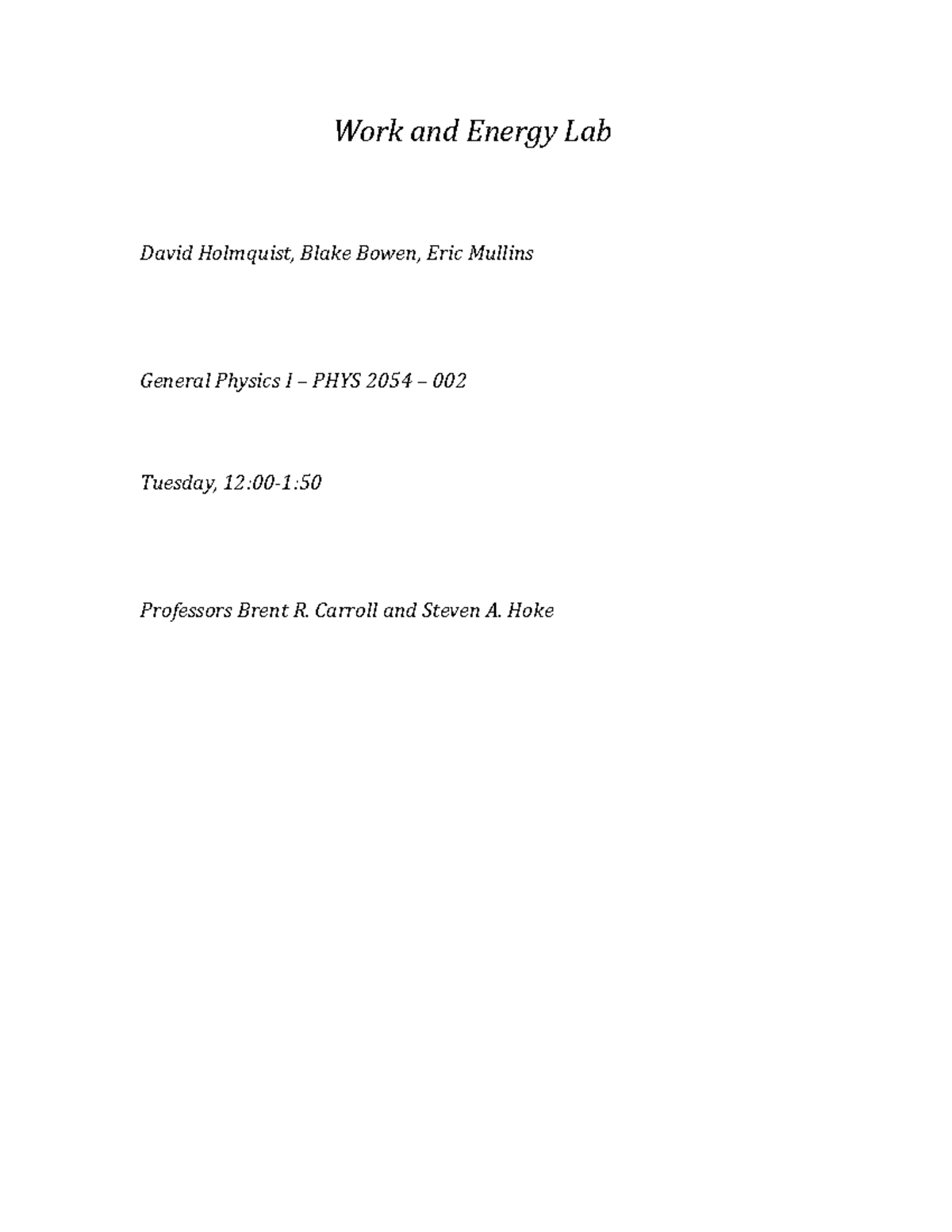 Work and Energy Lab - Professor Stephen Hoke - PHYS 2054 - Work and ...