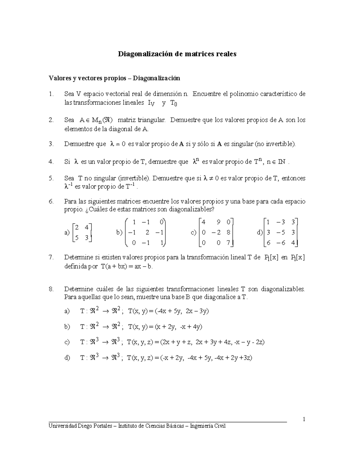 Ejercicios diagonalizacion-de-matrices-reales - Diagonalización de matrices reales Valores y ...