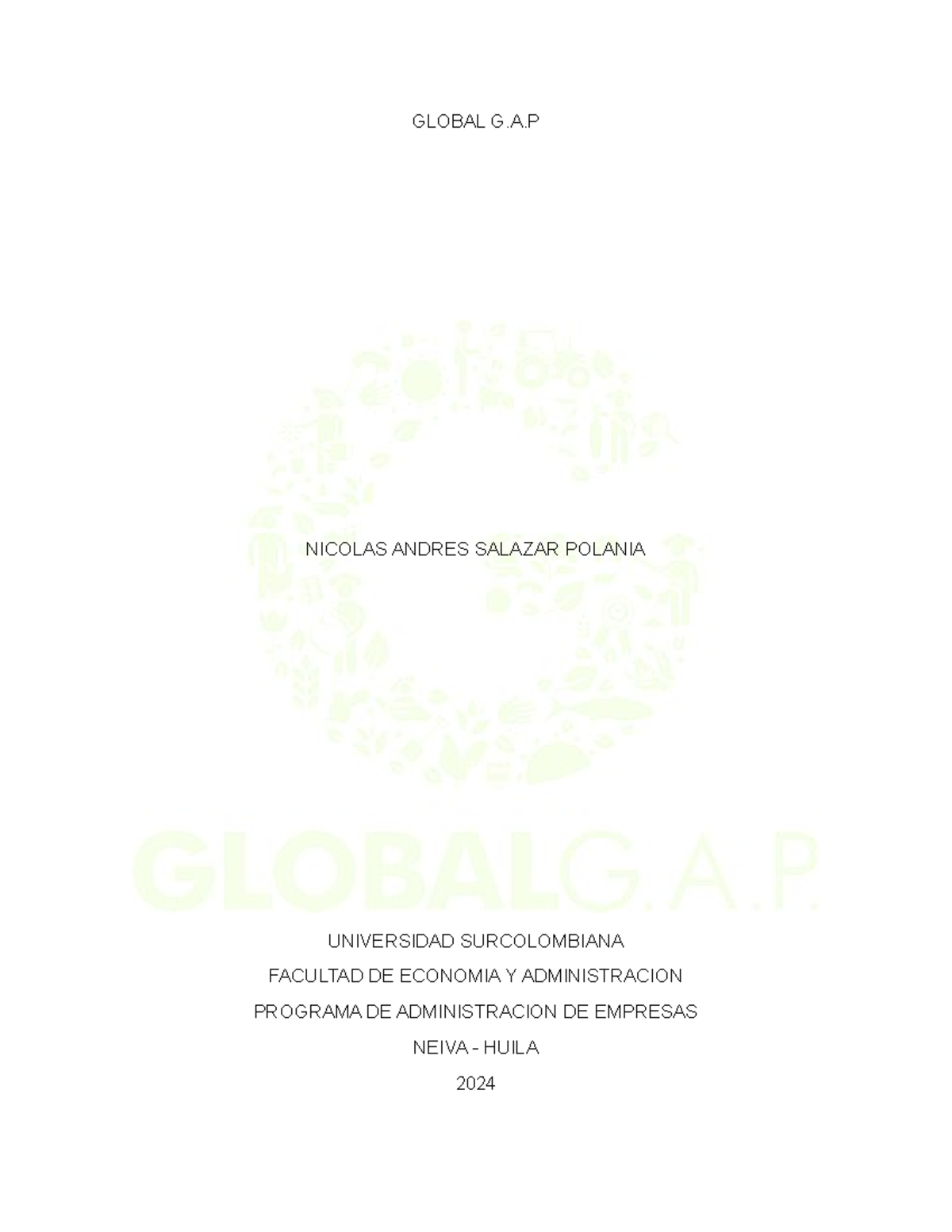 Documento Global GAP - GLOBAL G.A NICOLAS ANDRES SALAZAR POLANIA UNIVERSIDAD SURCOLOMBIANA ...