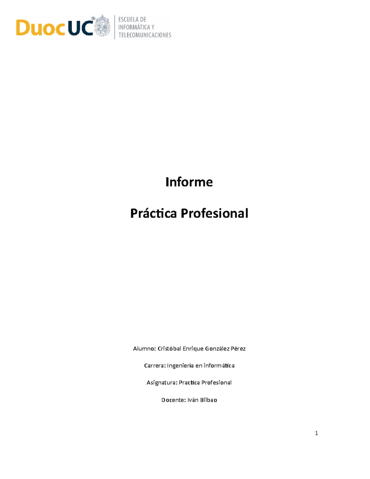 Cristobal Gonzalez practica Profesional - Informe Práctica Profesional Alumno: Cristóbal Enrique ...