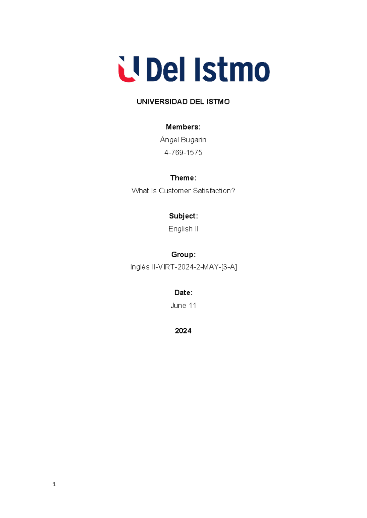 Ingles - UNIVERSIDAD DEL ISTMO Members: Ángel Bugarin 4-769- Theme ...
