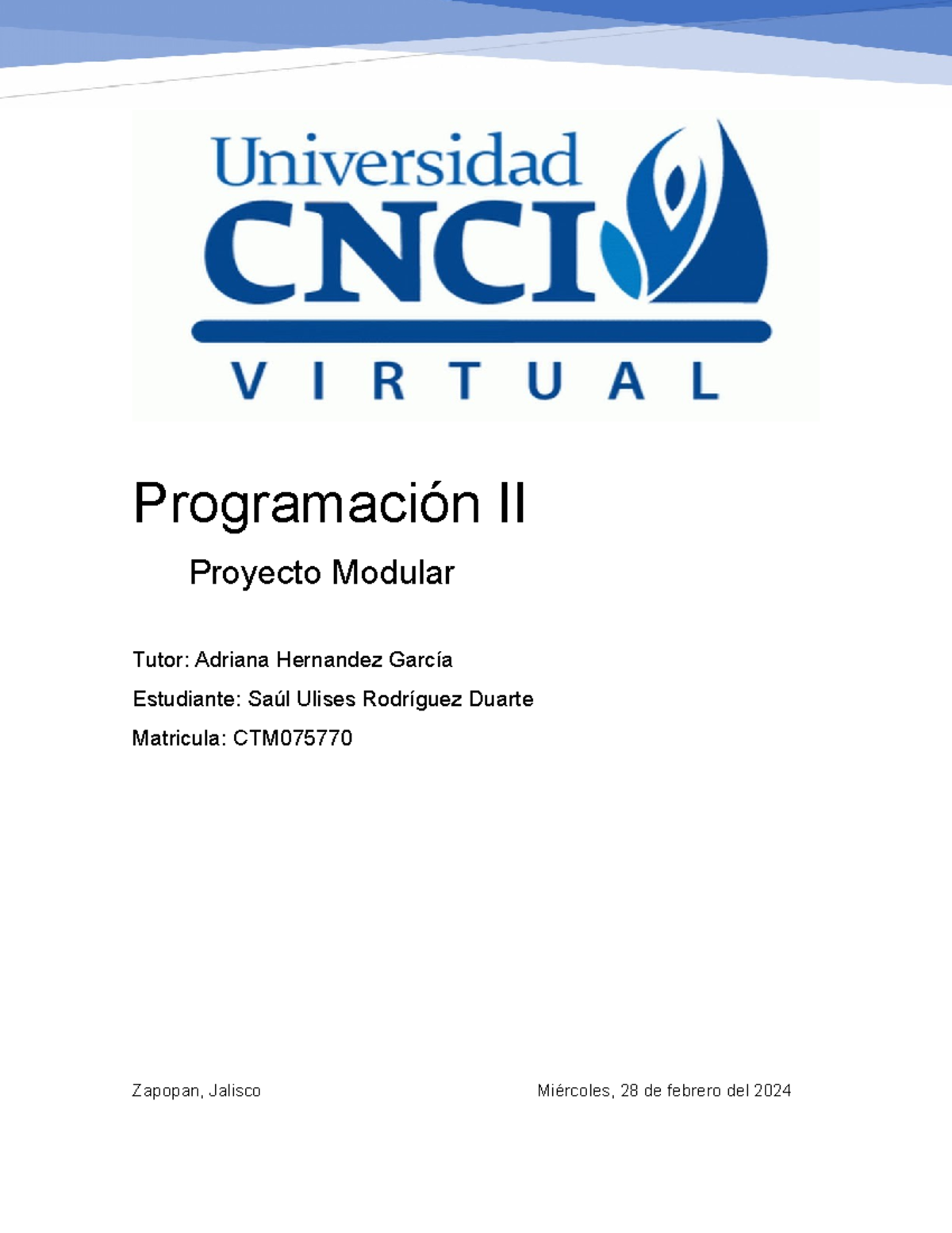 Proyecto Modular Programación 2 - Programación II Proyecto Modular Tutor: Adriana Hernandez ...