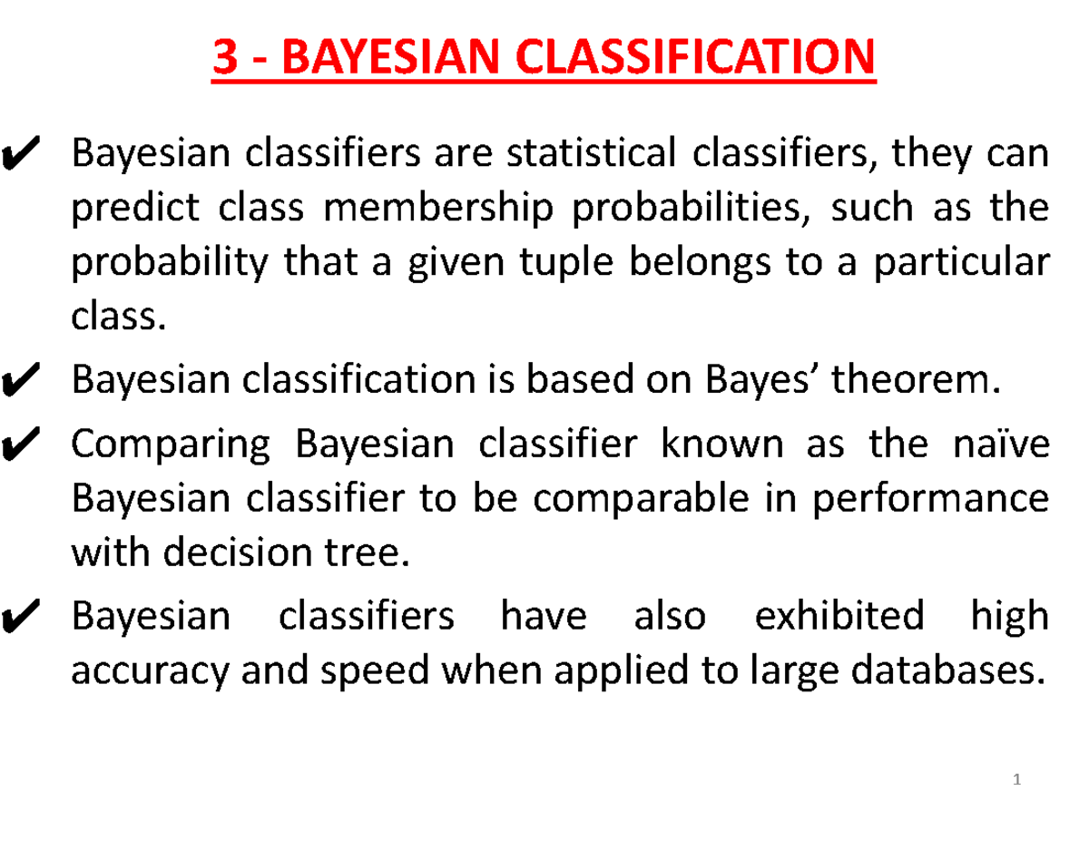 Adbdm PPT - Bayesian classifiers are statistical classifiers, they can predict class membership ...