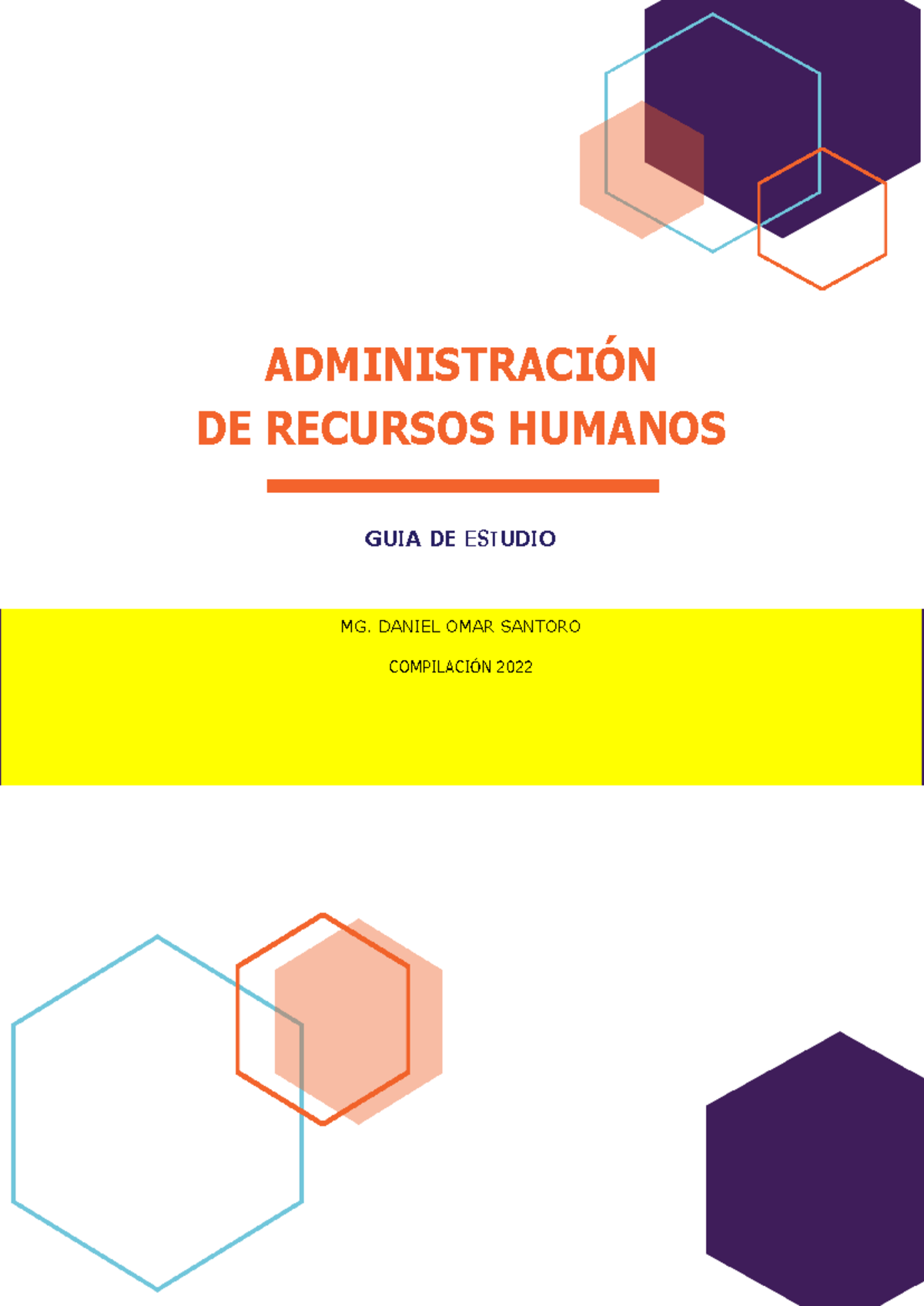GUIA DE Estudio 2022 U3 - ADMINISTRACI”N DE RECURSOS HUMANOS GUIA DE ESTUDIO MG. DANIEL OMAR ...