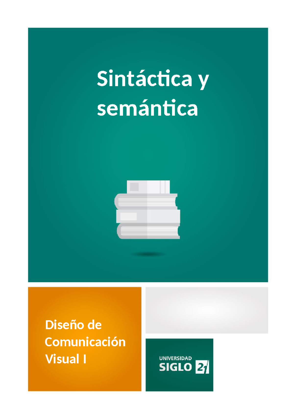 Sintáctica y semántica - Sintáctica y semántica Diseño de Comunicación ...