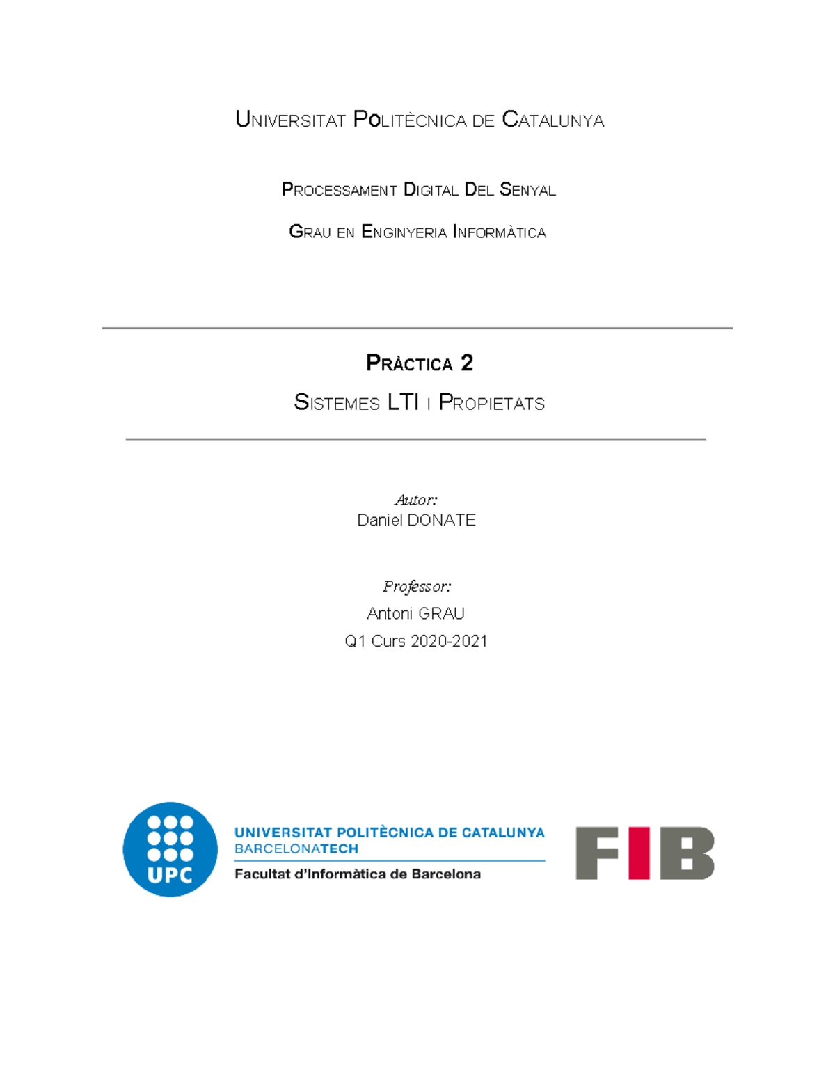 Report P2 - Pràctiques de laboratori de PDS (FIB -UPC) - UNIVERSITAT ...