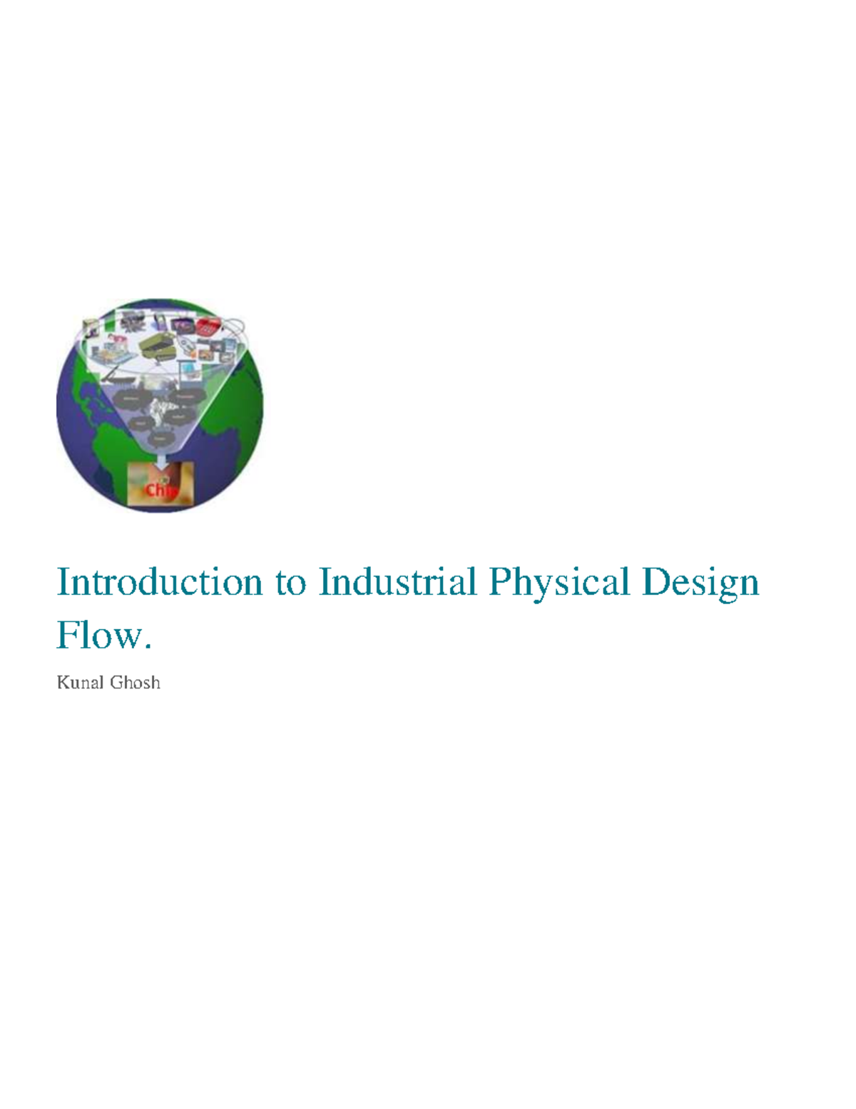 Introduction to Industrial Physical Design Flow - Kunal Ghosh VLSI ...