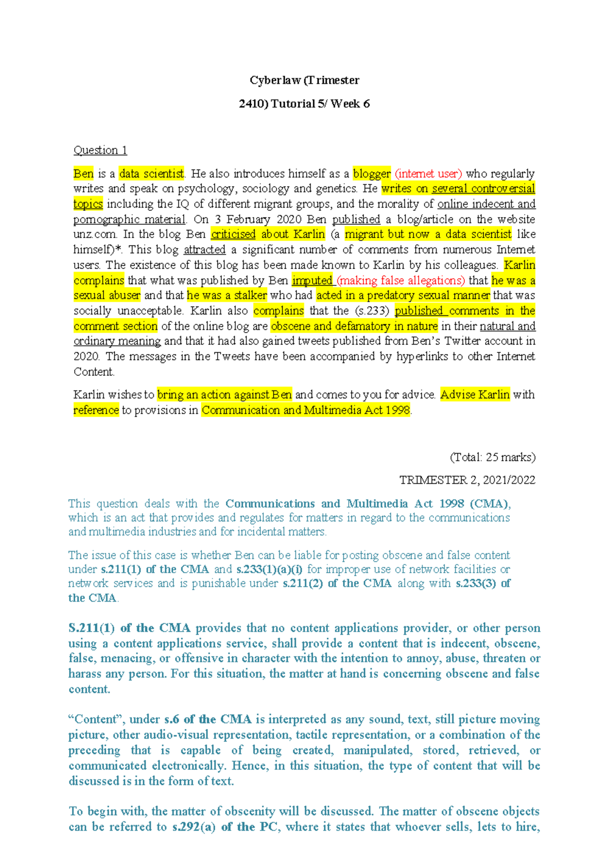 Tutorial 5 Week 6 - Cyberlaw (Trimester 2410) Tutorial 5/ Week 6 Question 1 Ben is a data ...