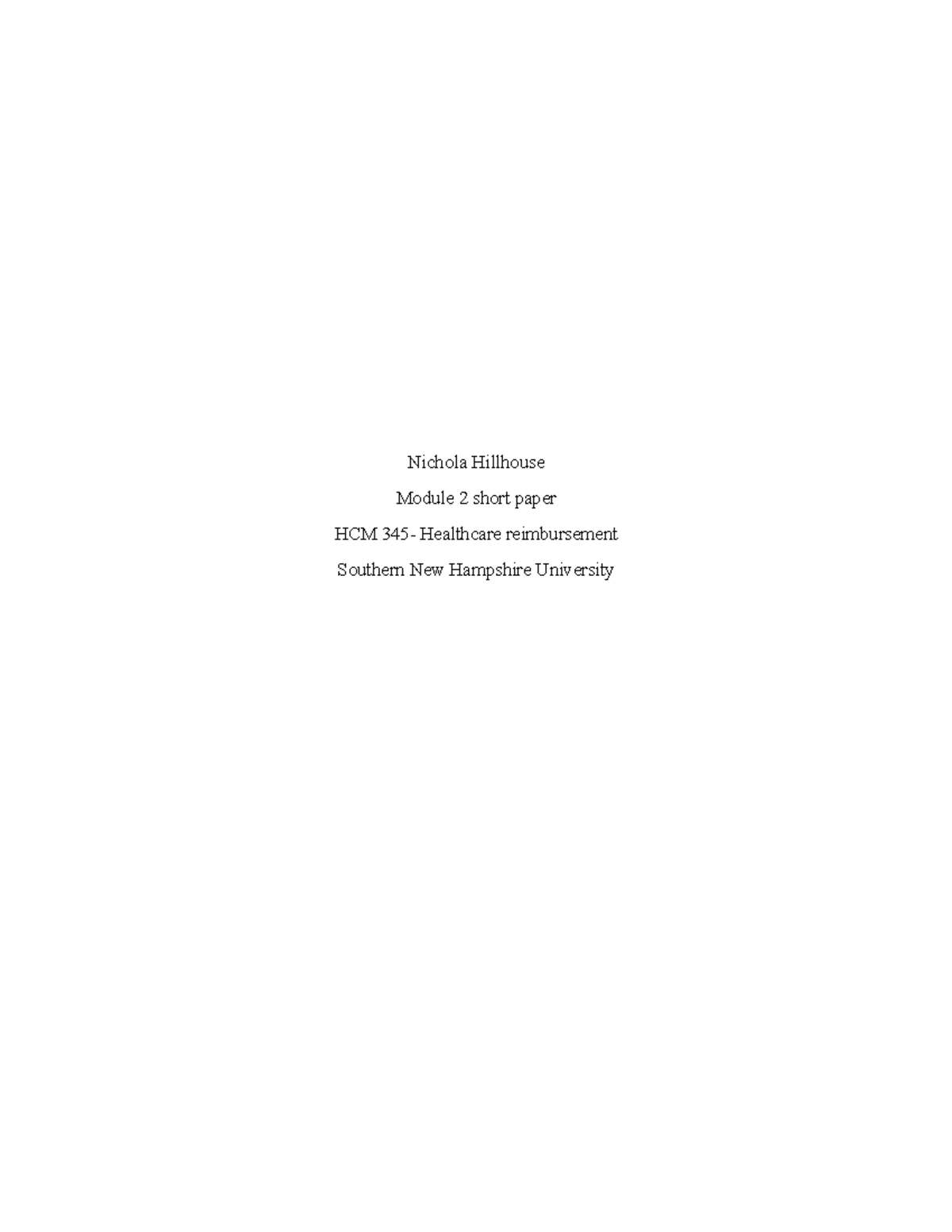 HCM345 module 2shortpaper - Nichola Hillhouse Module 2 short paper HCM ...