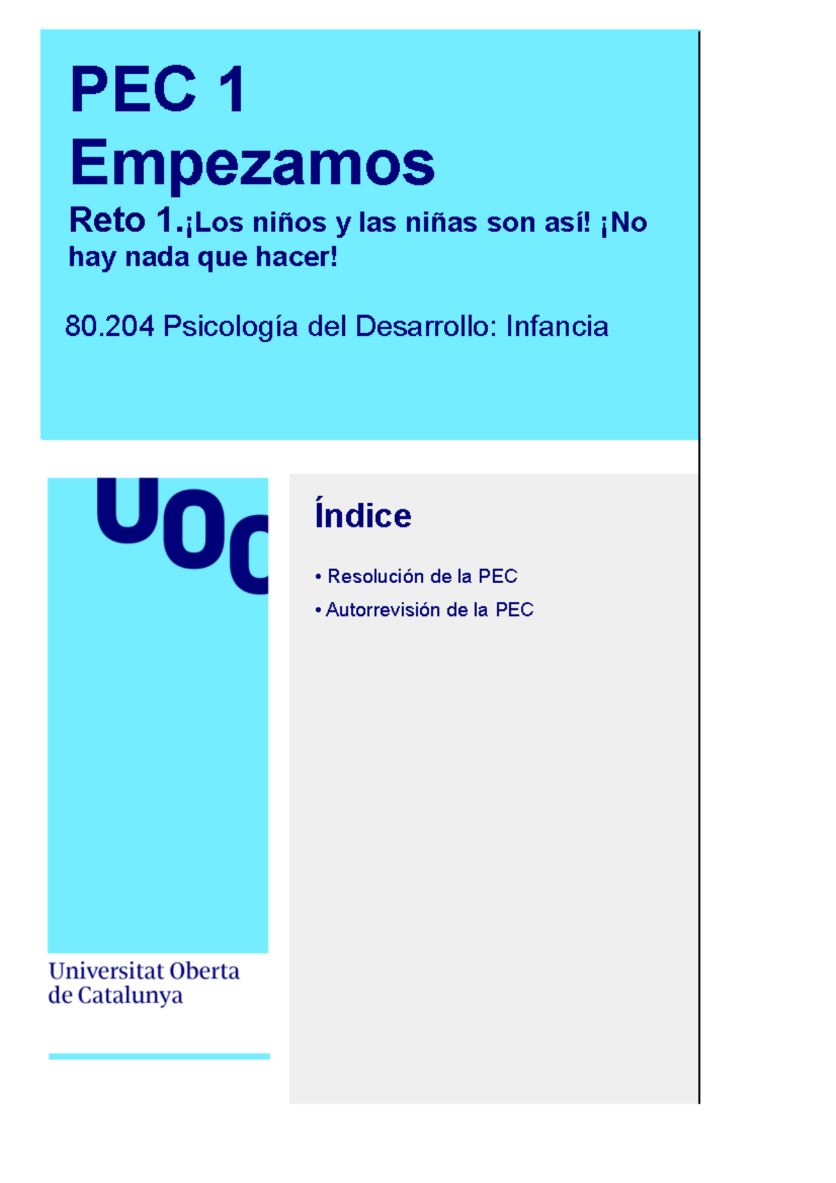 PEC 1 Psico Desarrollo - PEC 1 Empezamos Reto 1.¡Los niños y las niñas son así! ¡No hay nada que ...