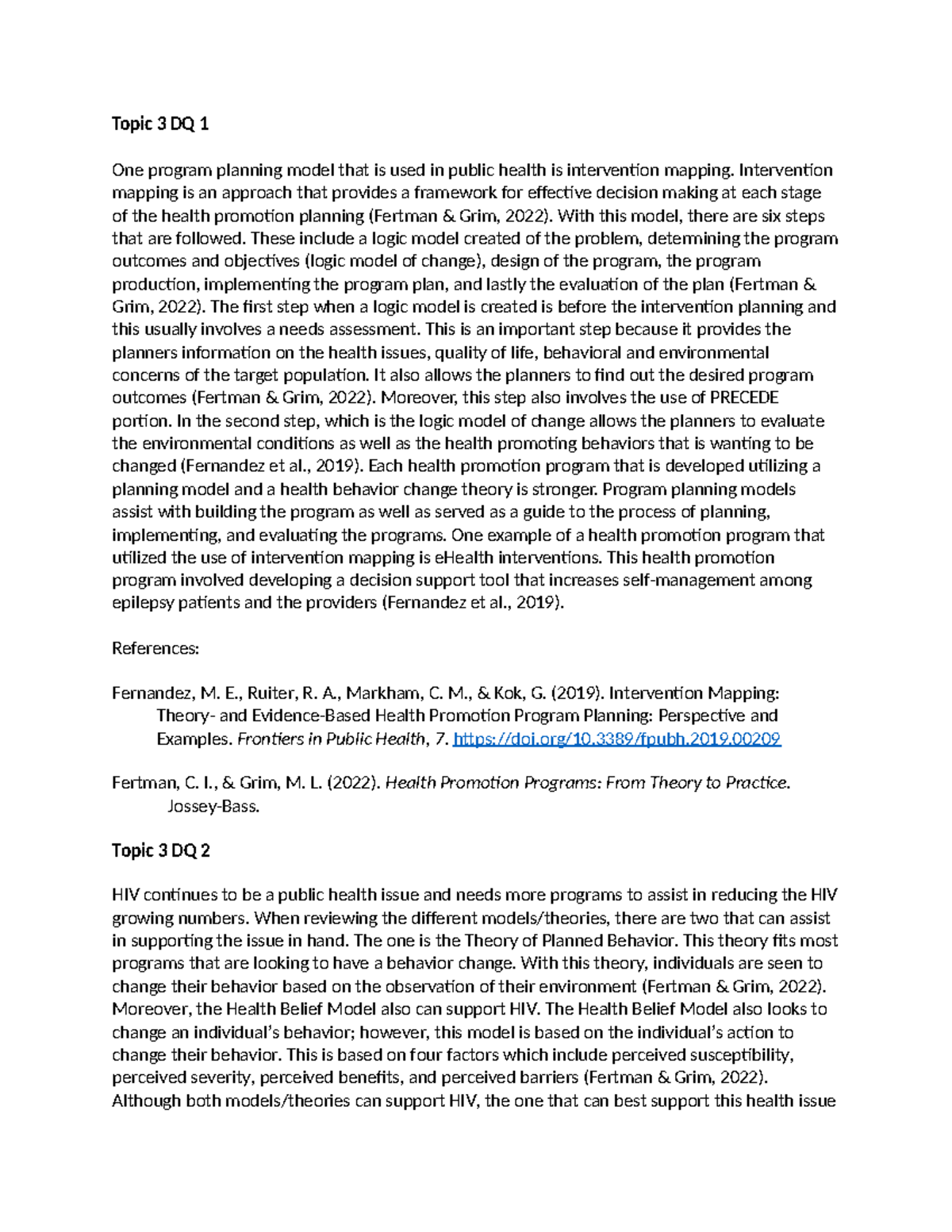 Topic 3 Discussion - Topic 3 DQ 1 One program planning model that is ...