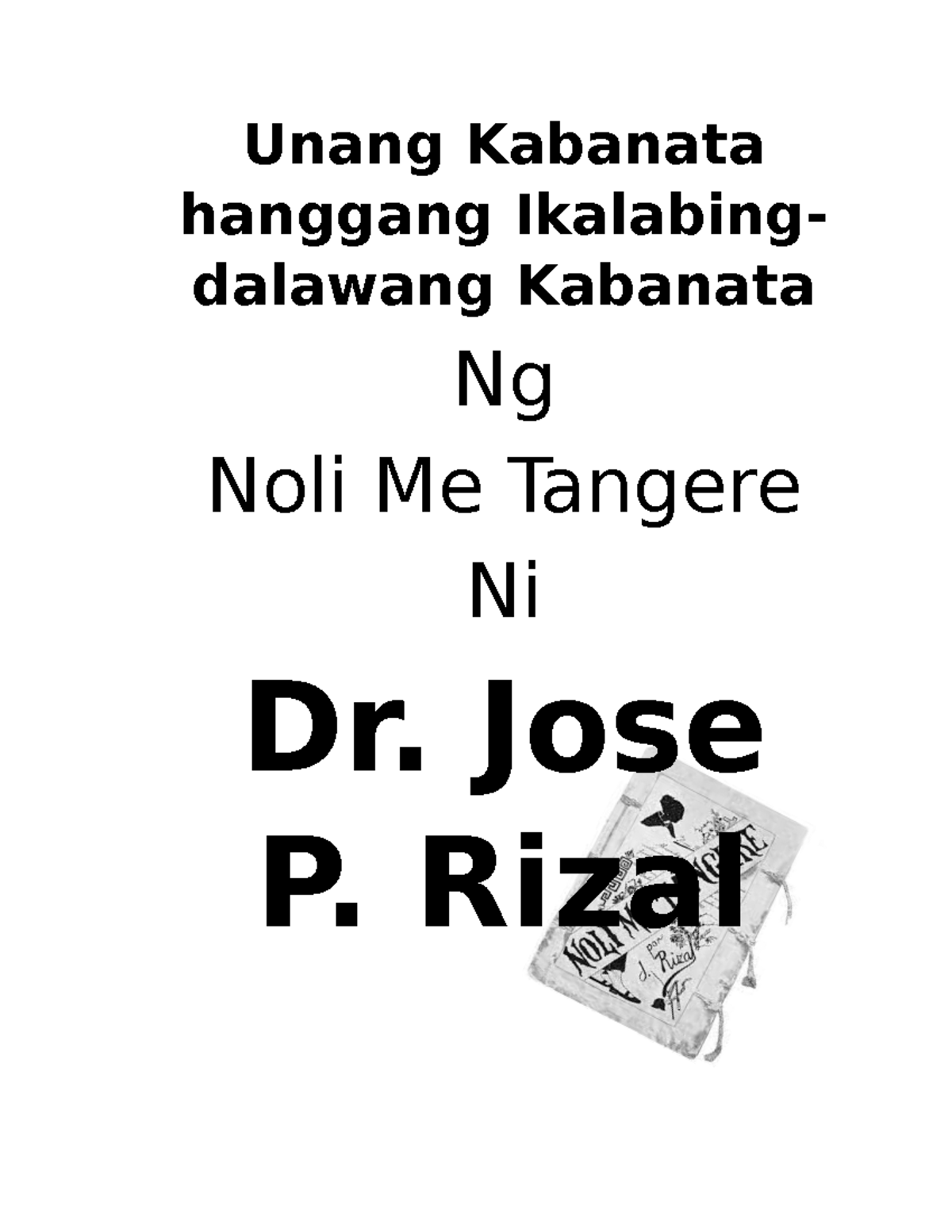 NMT FPM - Unang Kabanata hanggang Ikalabing- dalawang Kabanata Ng Noli ...