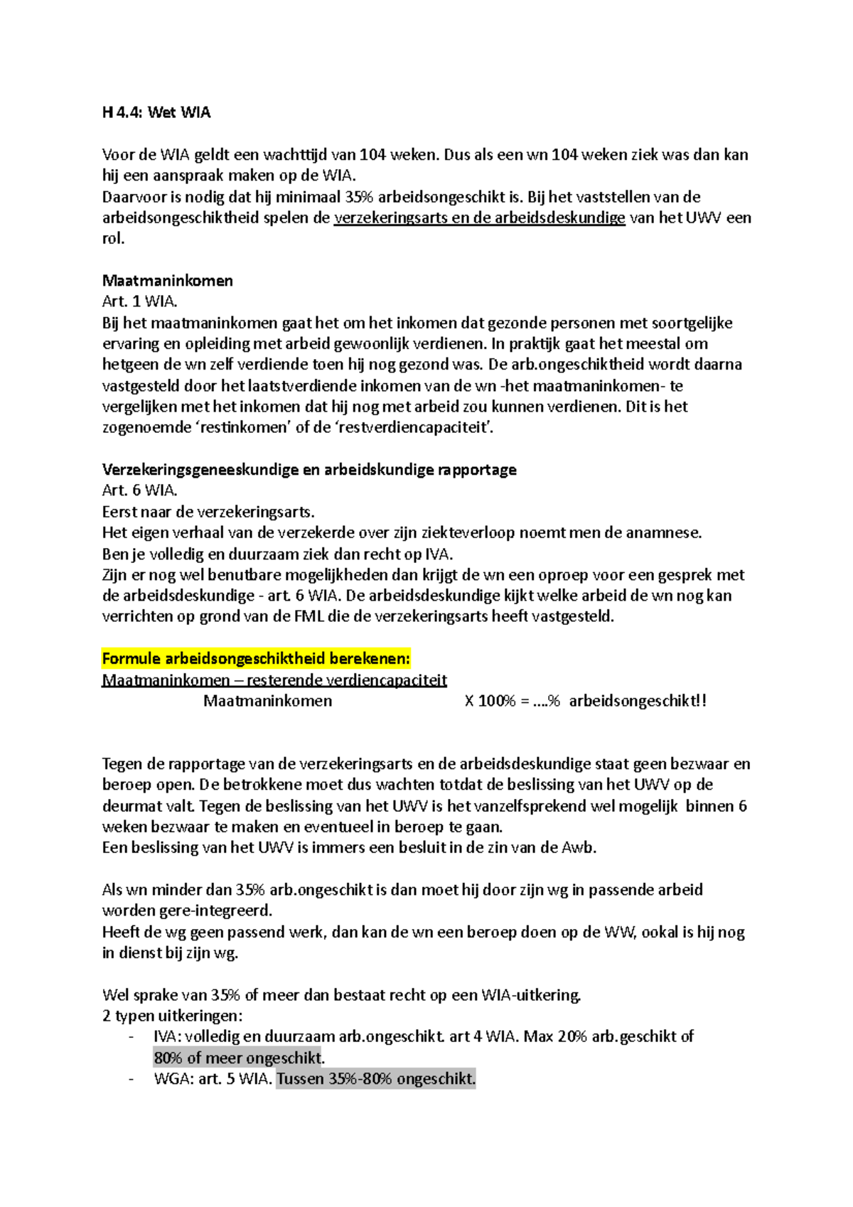 Samenvatting wet WIA - H 4: Wet WIA Voor de WIA geldt een wachttijd van ...