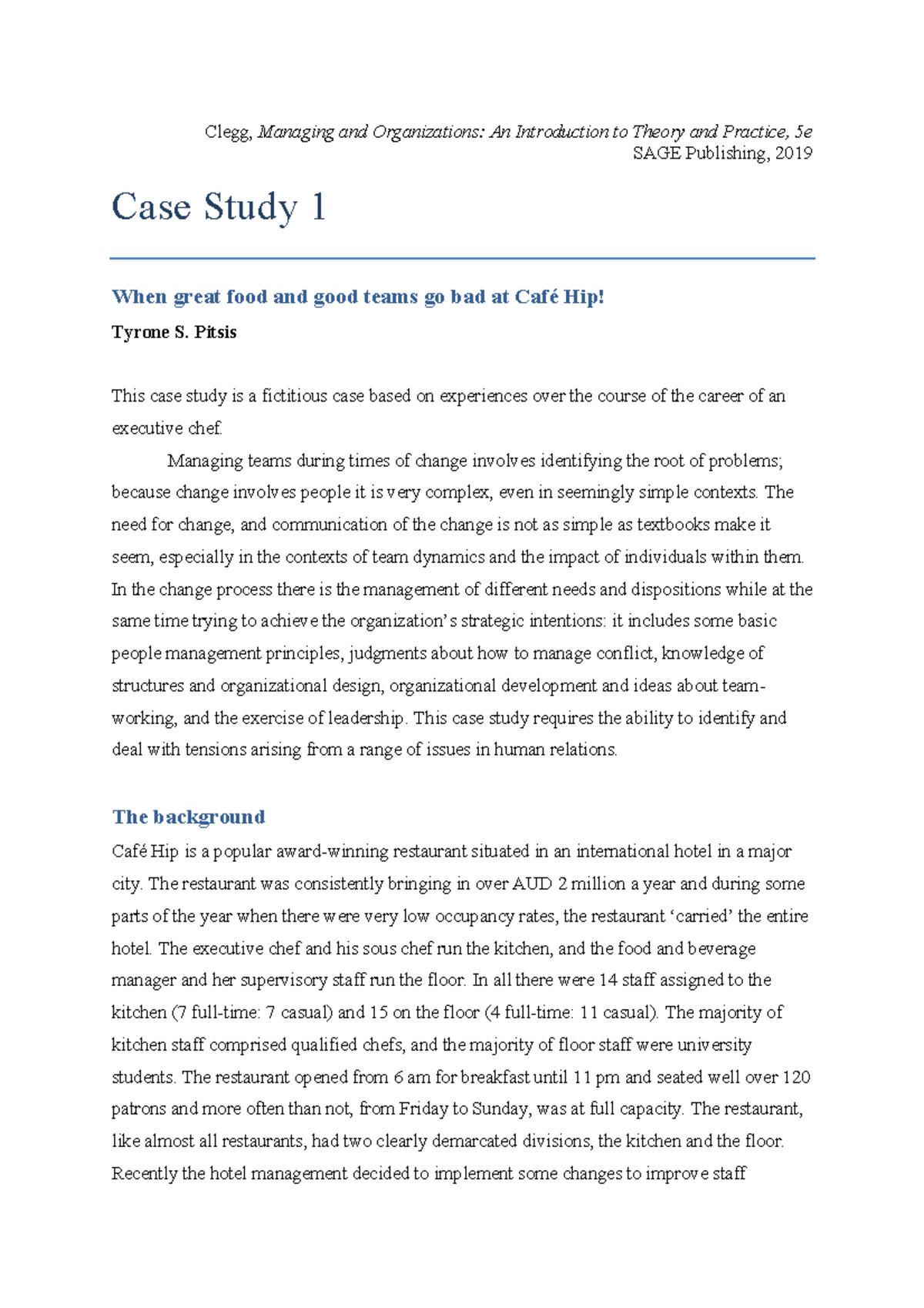 Week 7 - Case Study 1 Cafe Hip - Clegg, Managing and Organizations: An Introduction to Theory ...
