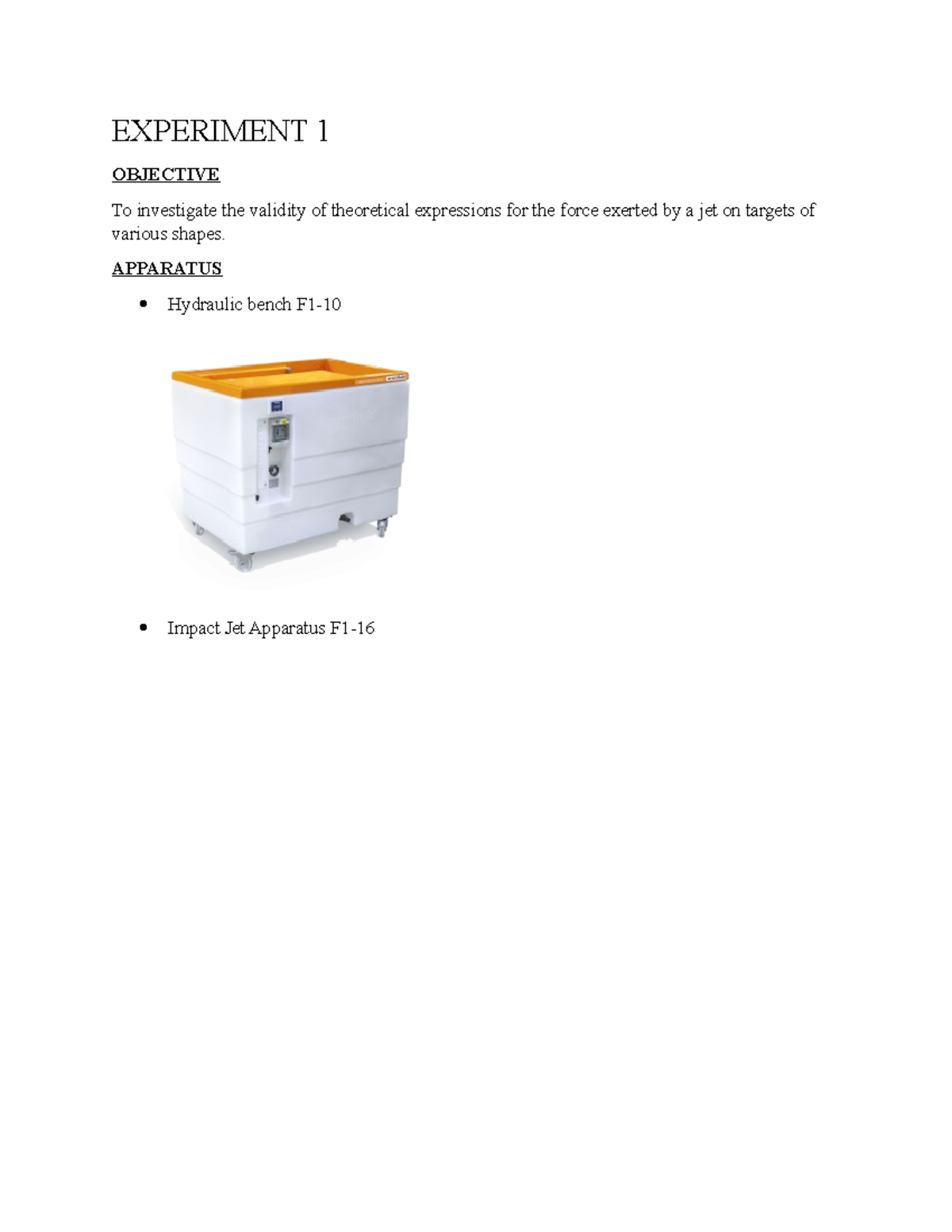 Fluid 1 - assinment 1 - EXPERIMENT 1 OBJECTIVE To investigate the ...