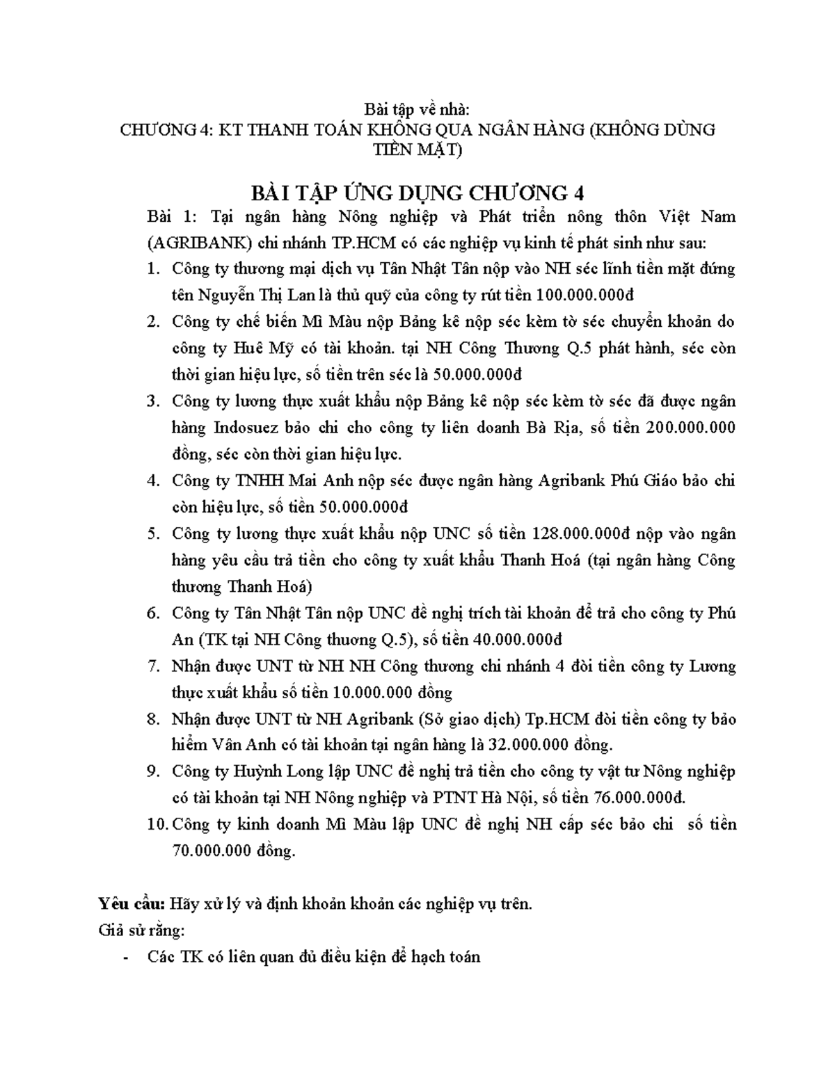 BT CHƯƠNG 4-KTNH-KT QUA NH - Bài tập về nhà: CHƯƠNG 4: KT THANH TOÁN KHÔNG QUA NGÂN HÀNG (KHÔNG ...