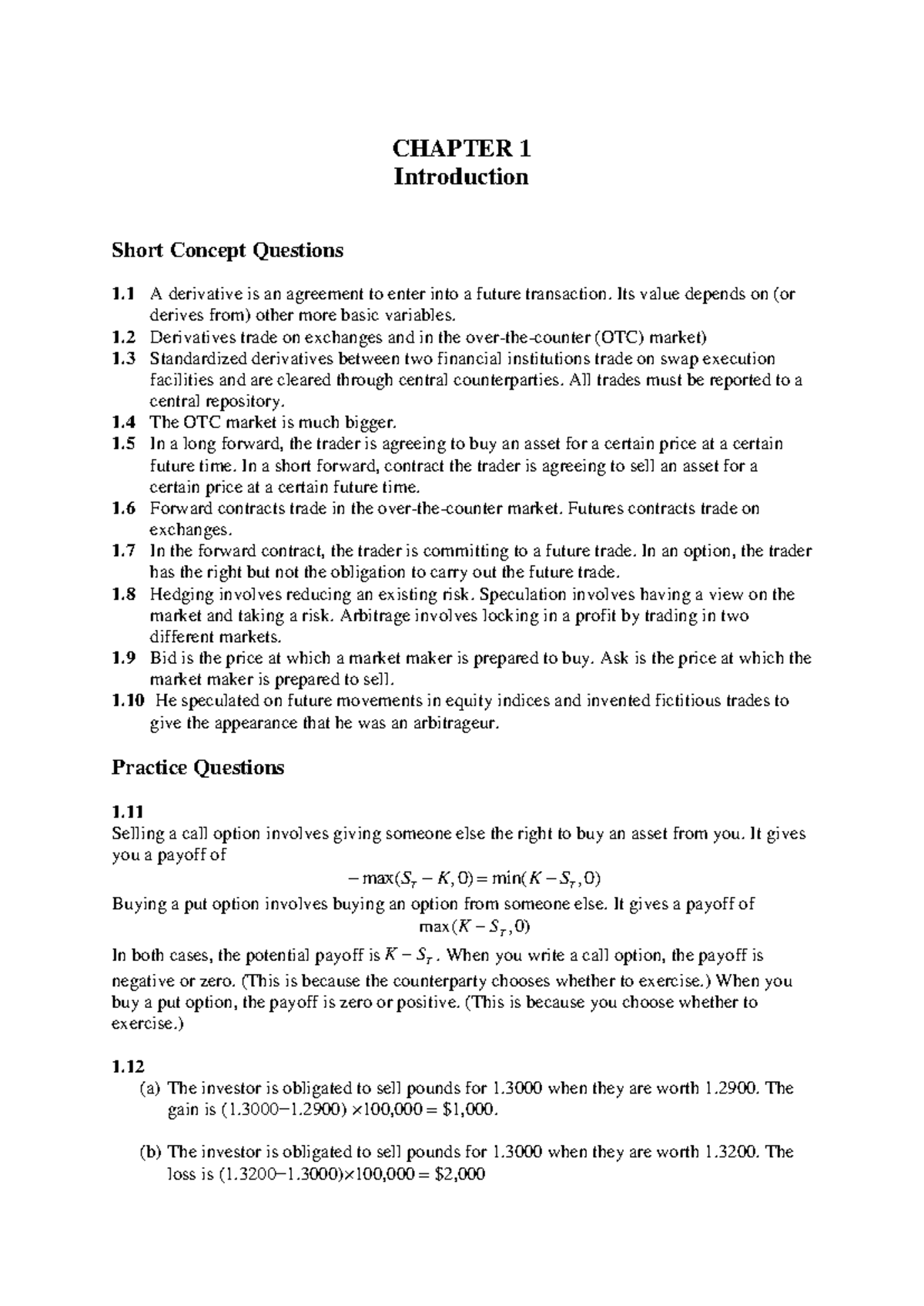 Hull OFOD 11e Solutions Ch 01 - CHAPTER 1 Introduction Short Concept Questions 1 A derivative is ...