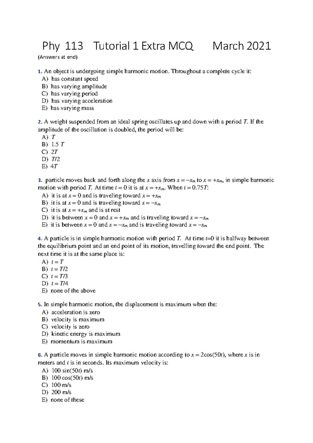 SHM - Extra MCQ - Phy 113 Tutorial 1 Extra MCQ March 2021 (Answers at end) An object is ...