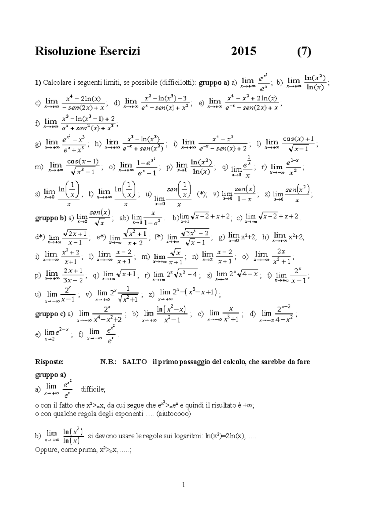 Matematica generale - esercizi & soluzioni - 7 - Risoluzione Esercizi 2015 (7) 2 2 ex lim ln( x ...