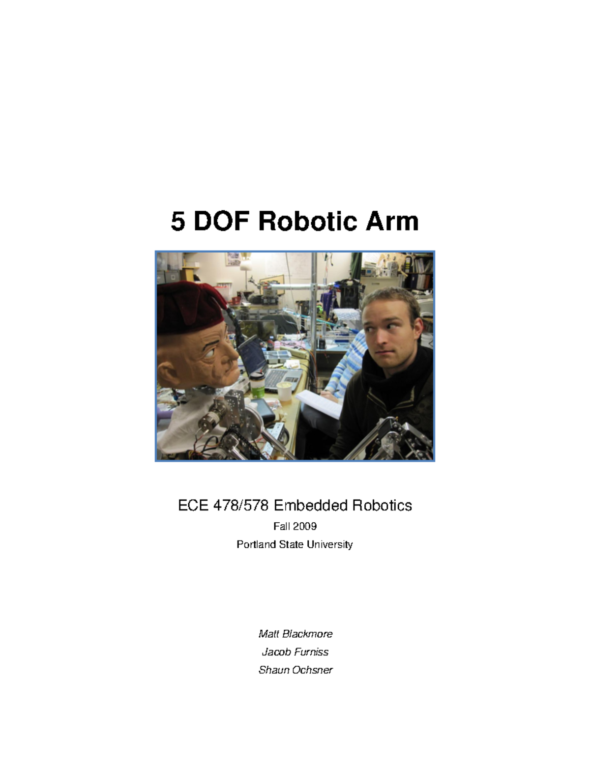 5 DOF Robotic Arm - 5 DOF Robotic Arm ECE 478/578 Embedded Robotics ...