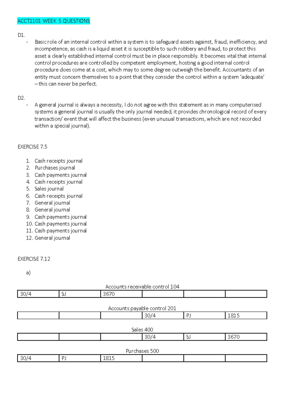 ACCT1101 WEEK 5 Questions - ACCT1101 WEEK 5 QUESTIONS D1. Basic role of ...