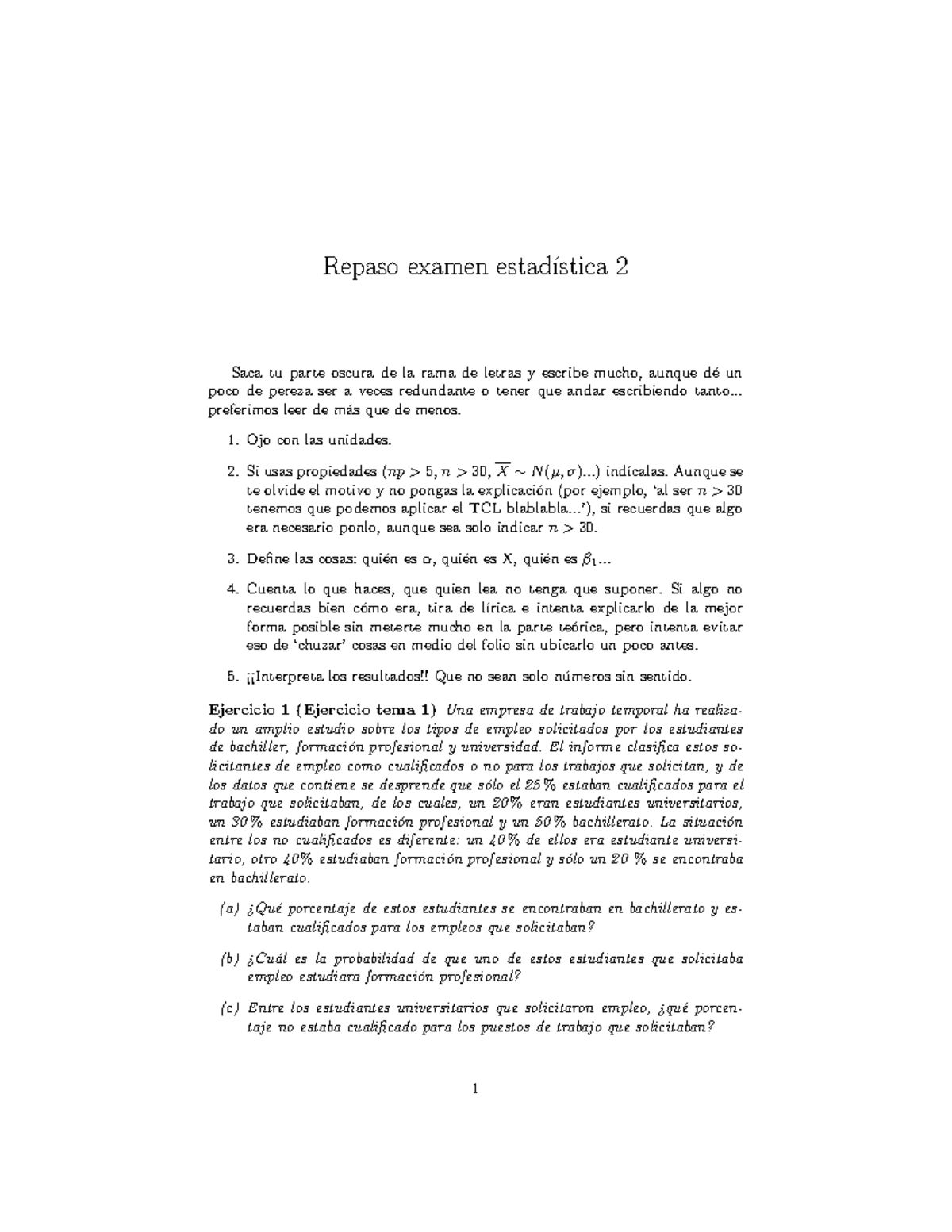 Ejercicios estad stica - Repaso examen estad ́ıstica 2 Saca tu parte oscura de la rama de letras ...