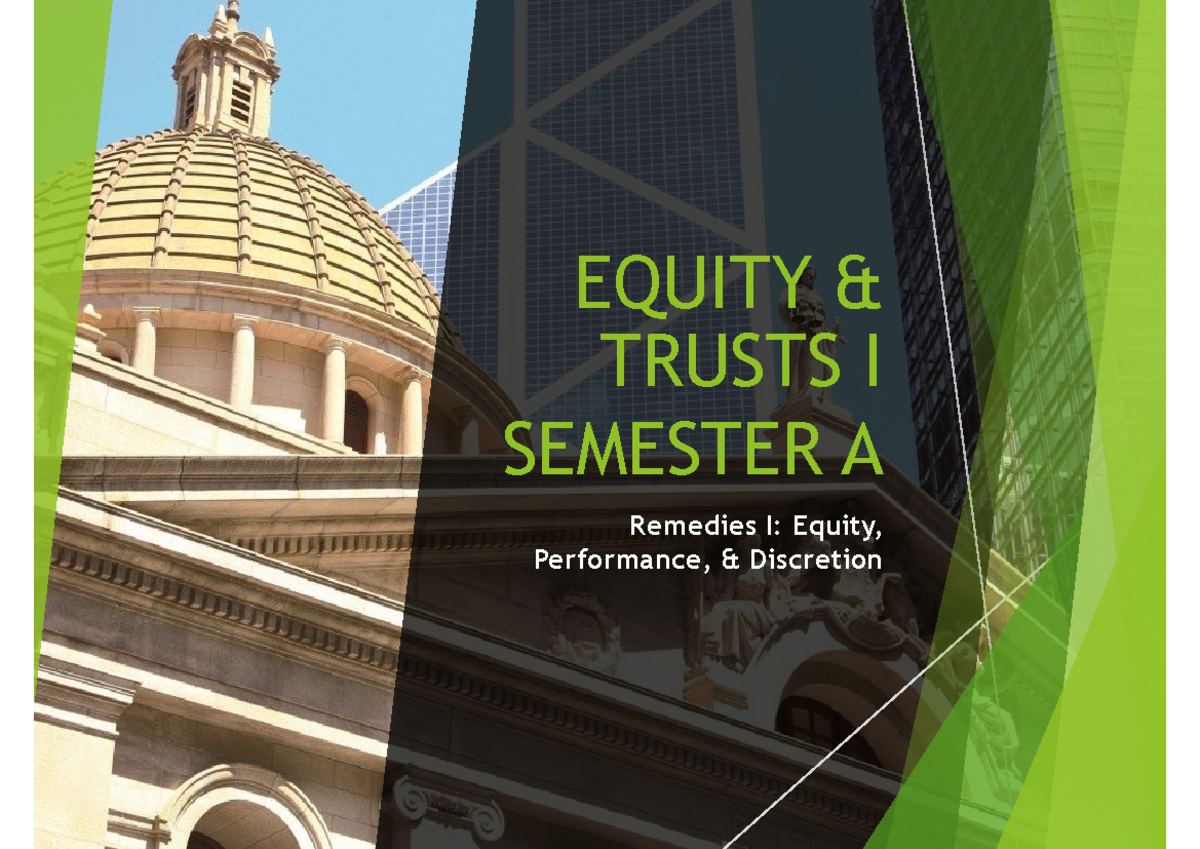 Lecture 2-Remedies 1 - Mark Wen-hu HSIAO - EQUITY & TRUSTS I SEMESTER A ...