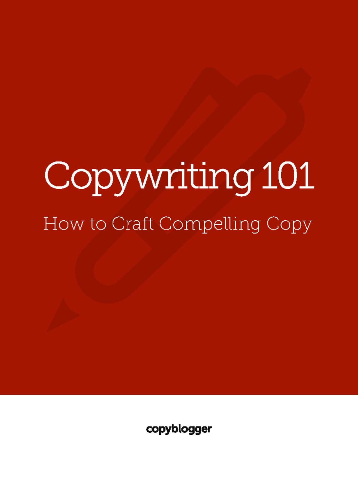 Copyblogger Copywriting 101 How to Craft Compelling Copy - Copywriting ...