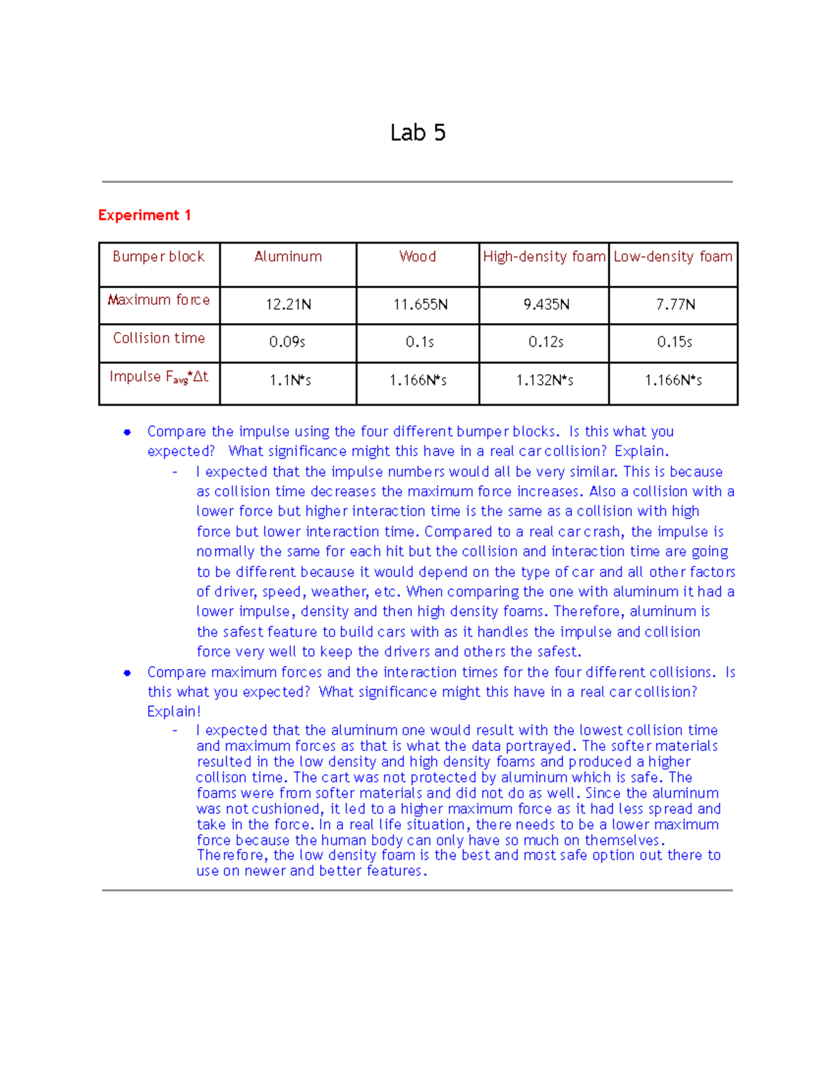 Lab 5 - lab 5 - Lab 5 Experiment 1 Bumper block Aluminum Wood High-density foam Low-density foam ...