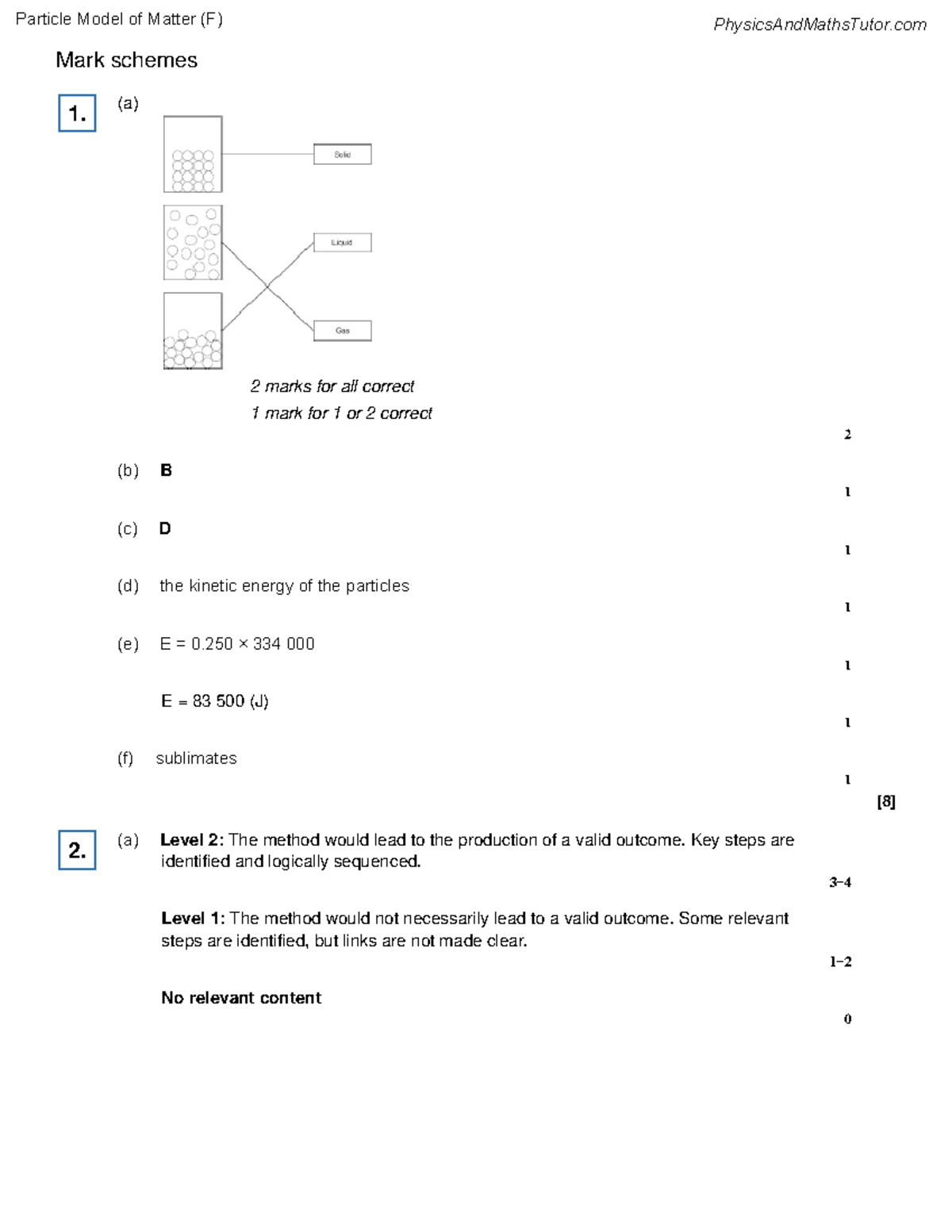 Particle Model of Matter (F) MS - Mark schemes (a) 2 marks for all correct 1 mark for 1 or 2 ...