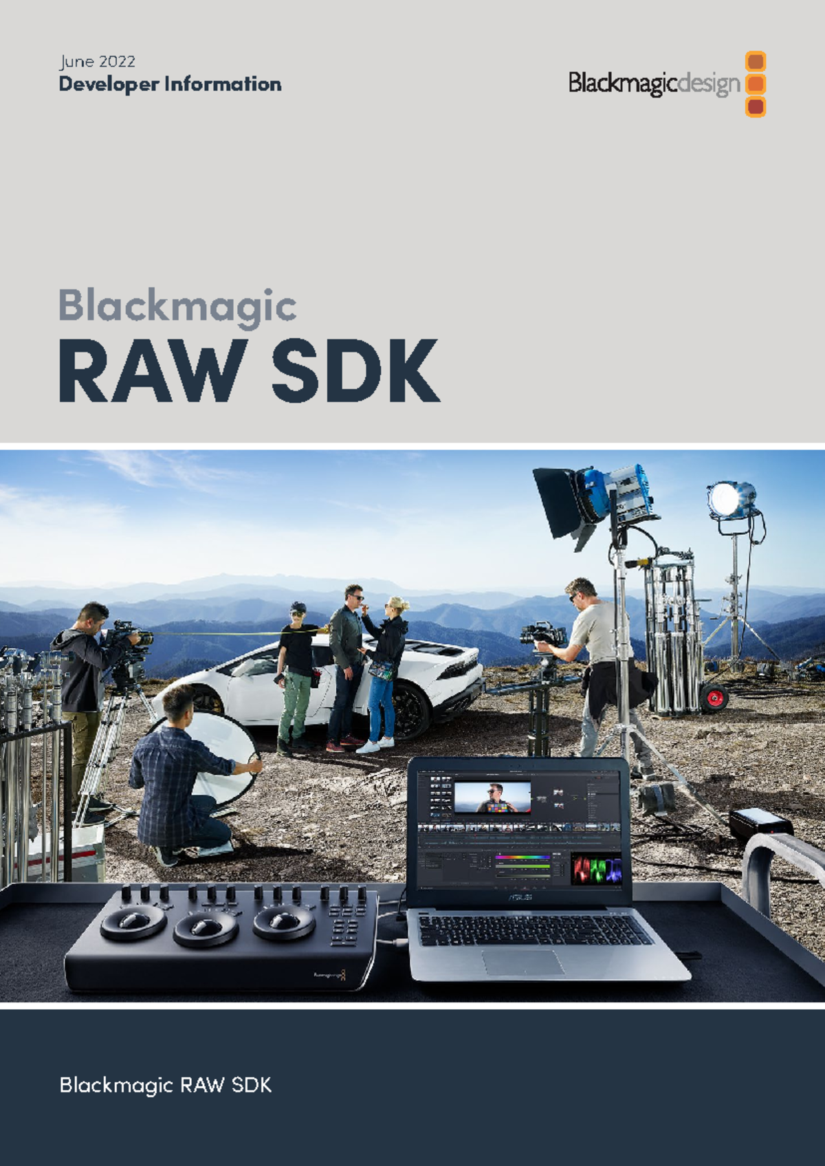 Blackmagic RAW SDK - gdfgdfg - Blackmagic RAW SDK Blackmagic RAW SDK June 2022 Developer ...