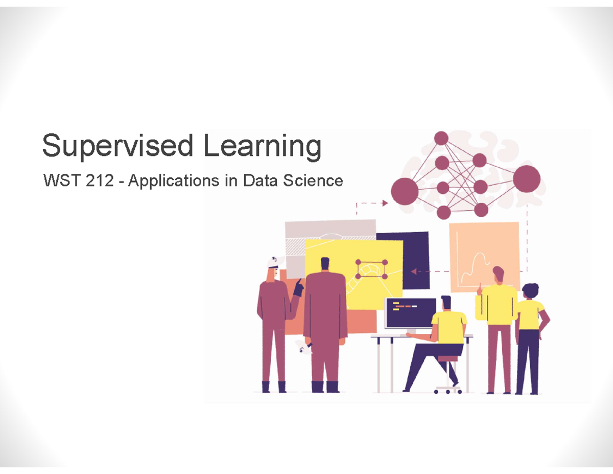 WST212 - Week 10 Lecture 1 - 2024 - WST 212 - Applications in Data Science Supervised Learning ...