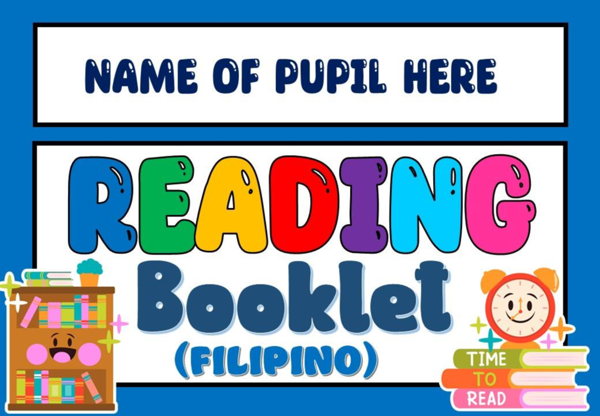 Reading Booklet Filipino-1 - READING Booklet NAME OF PUPIL HERE ...