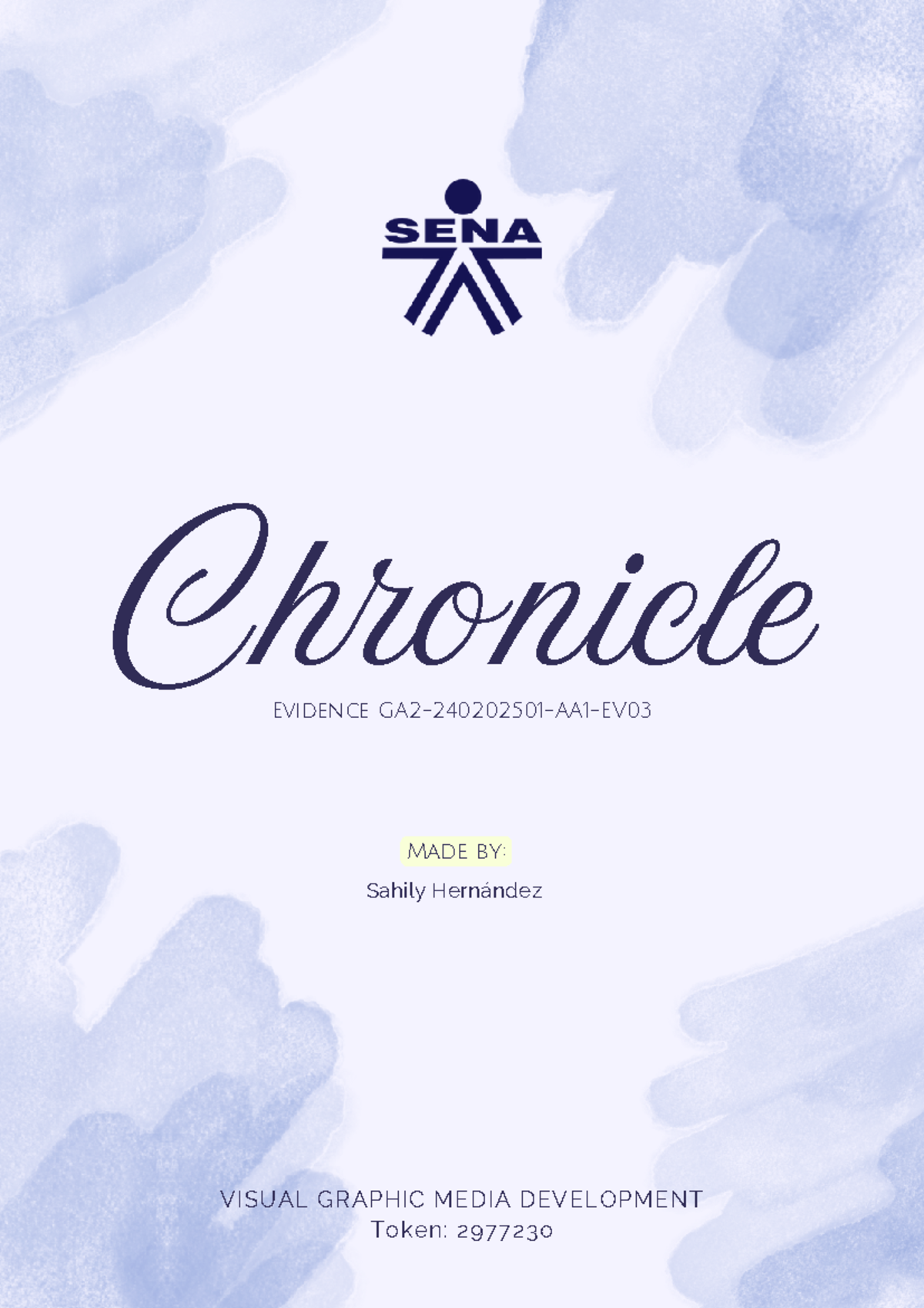Chronicle - Chronicle ####### Made by: ####### Evidence GA2-240202501-AA1-EV ####### Sahily ...