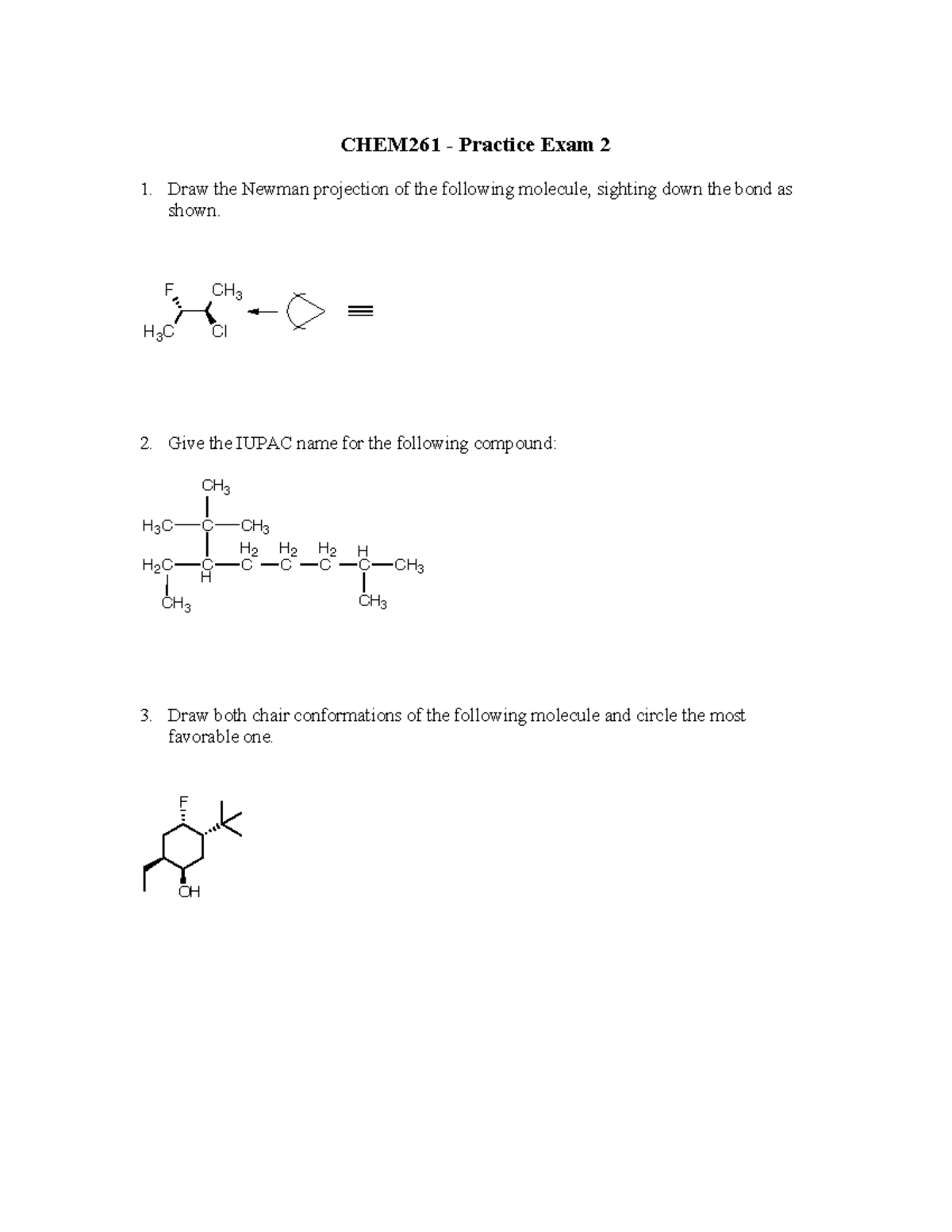 Practice Exam - Draw the Newman projection of the following molecule ...