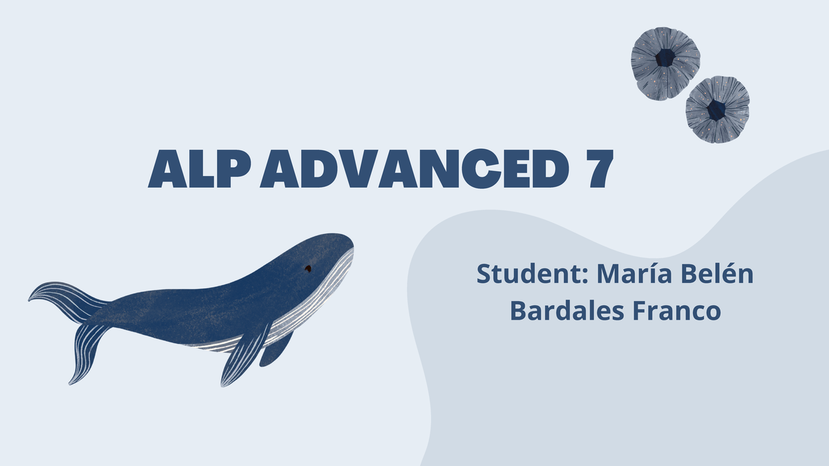 ALP - alp project - Ingles - ALP ADVANCED 7 Student: María Belén ...
