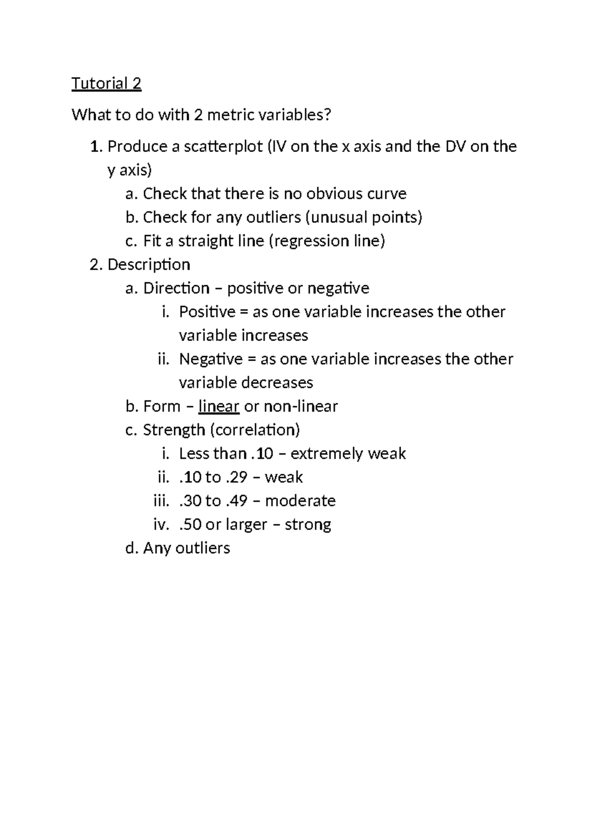 Tutorial 2-2 - Tutorial 2 What to do with 2 metric variables? 1. Produce a scatterplot (IV on ...