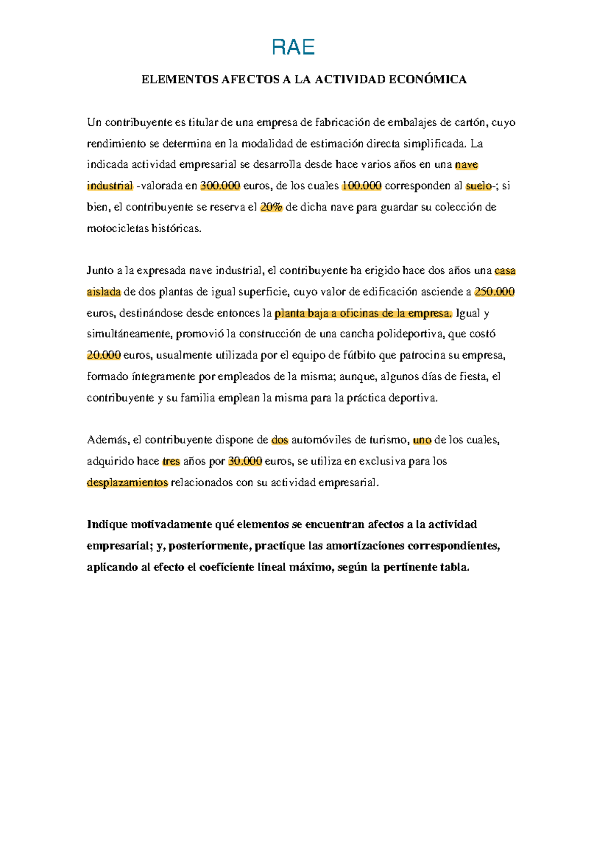 Supuesto 5 RAE. - ELEMENTOS AFECTOS A LA ACTIVIDAD ECONÓMICA Un ...