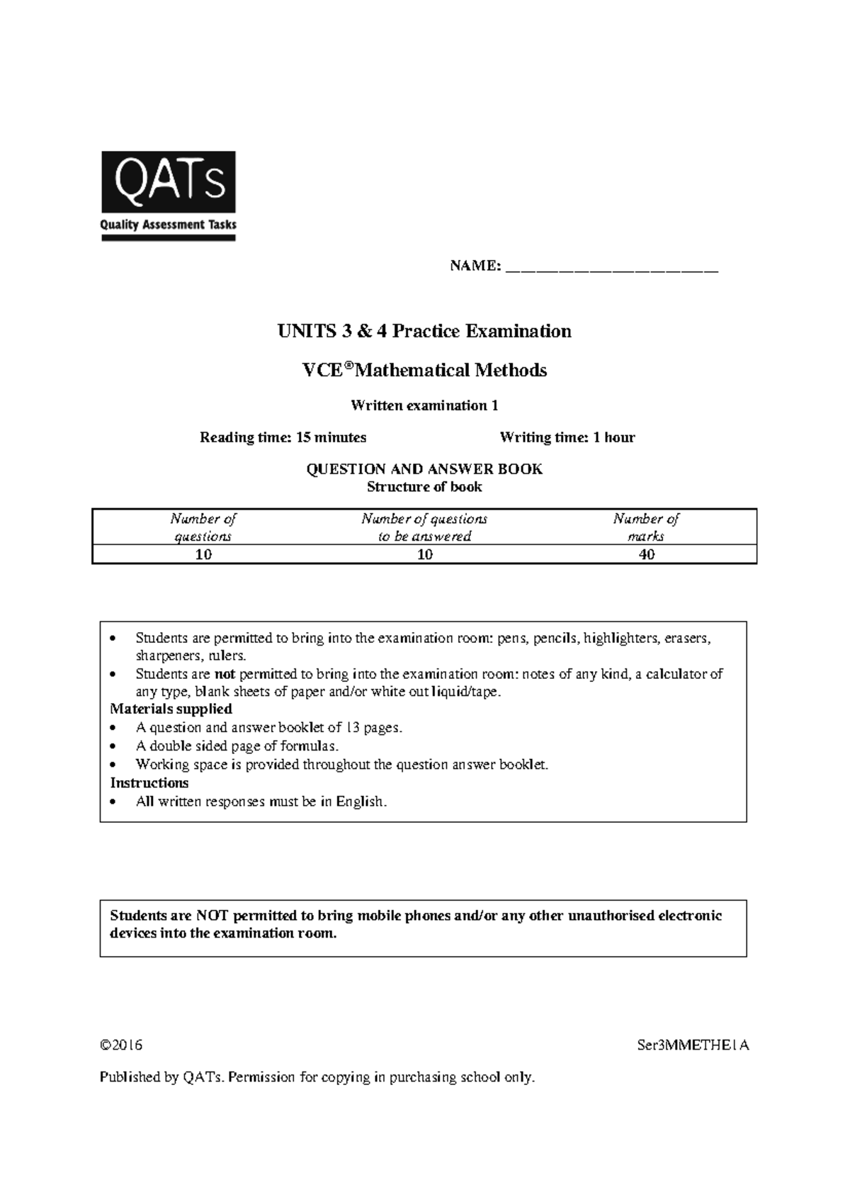 [VCE Methods] 2016 QATs Unit 34 Exam 1 - ©2016 Ser3MMETHE1A NAME